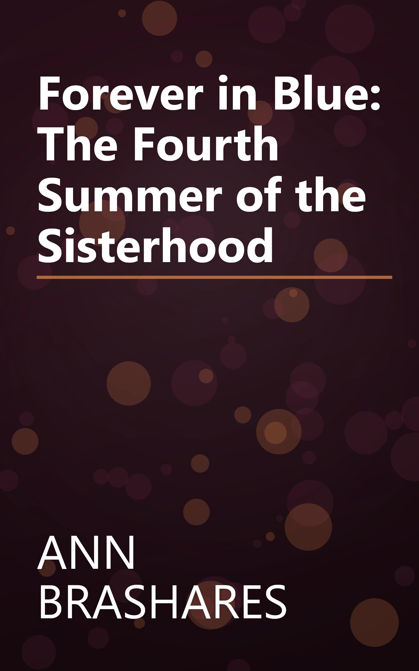 Forever in Blue: The Fourth Summer of the Sisterhood book cover