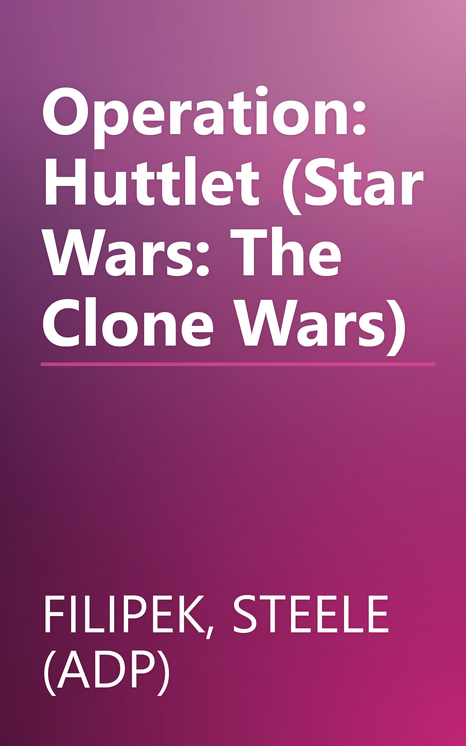 Operation: Huttlet (Star Wars: The Clone Wars) book cover