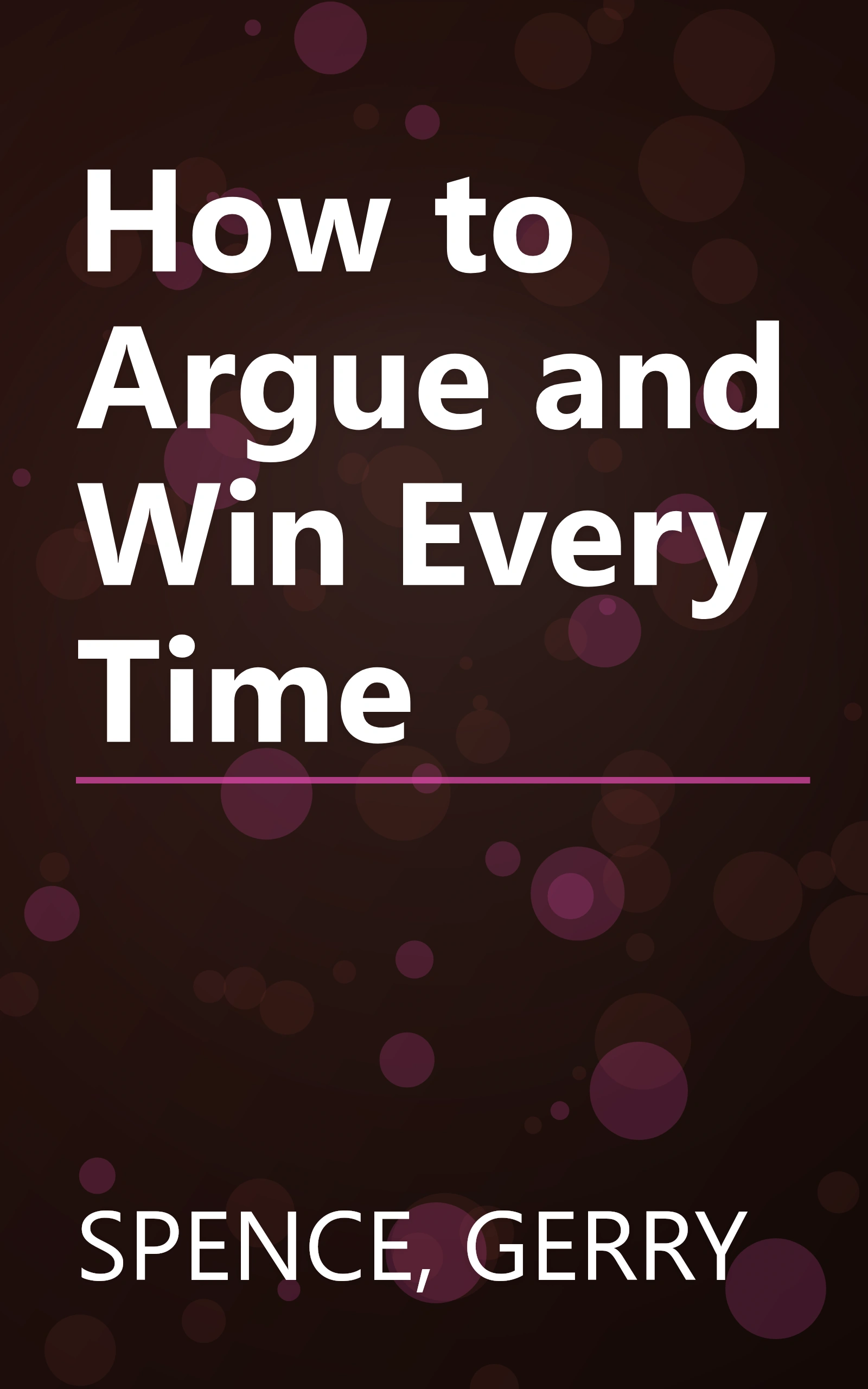 How to Argue and Win Every Time book cover