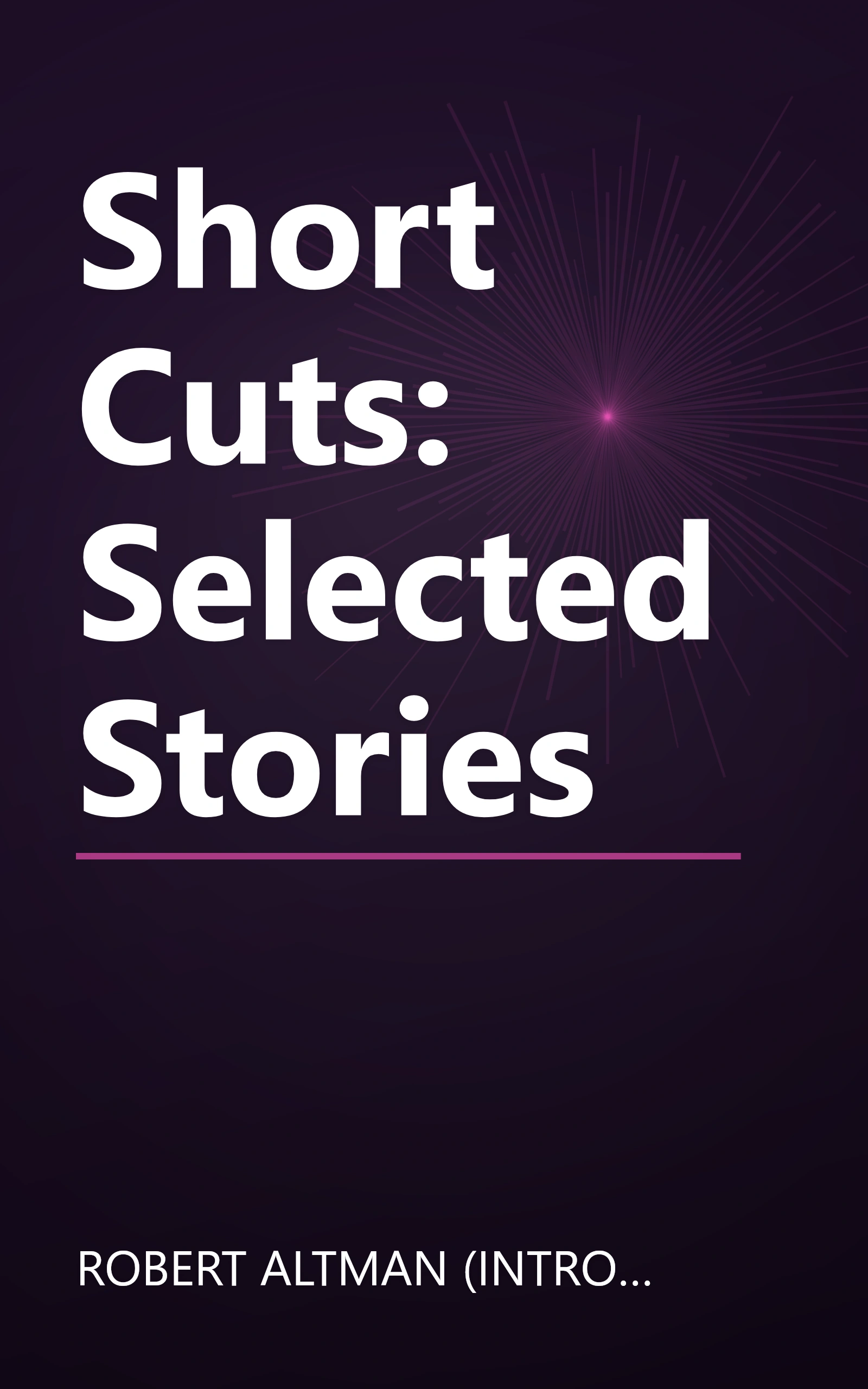 Short Cuts: Selected Stories book cover