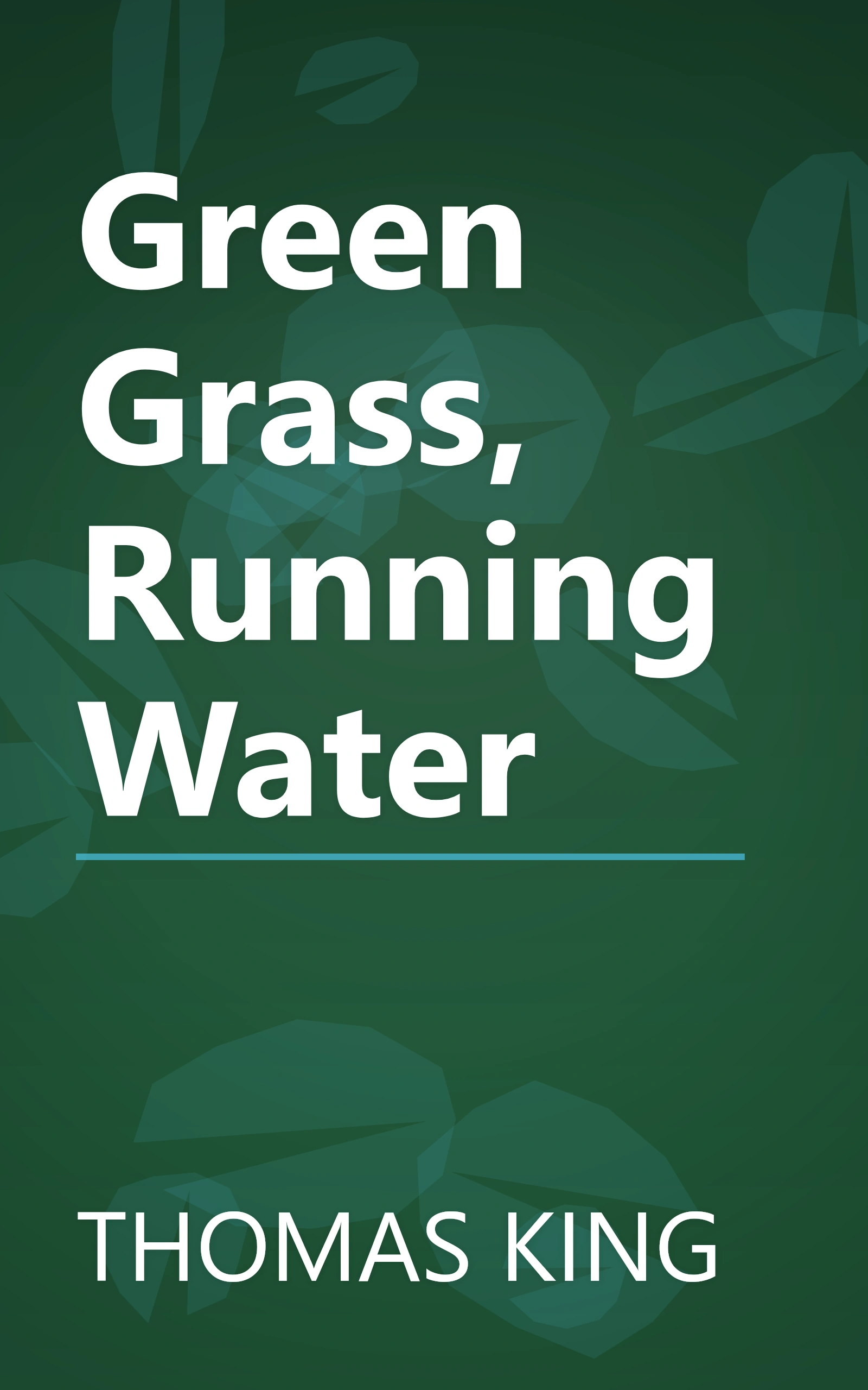 Green Grass, Running Water book cover