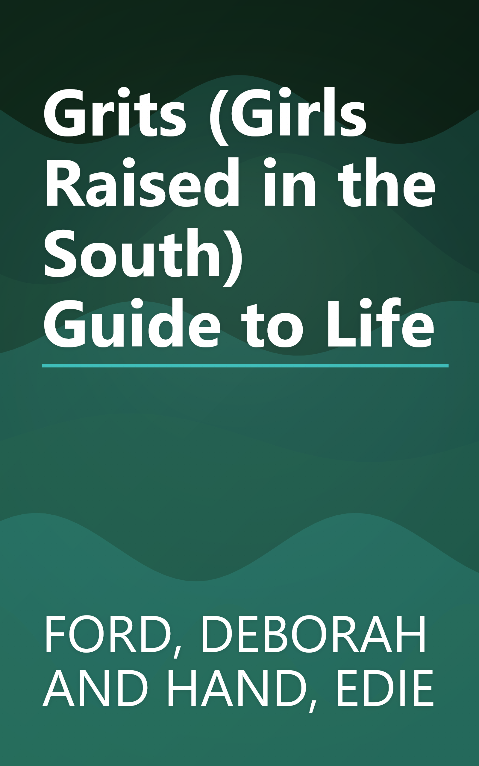 Grits (Girls Raised in the South) Guide to Life book cover