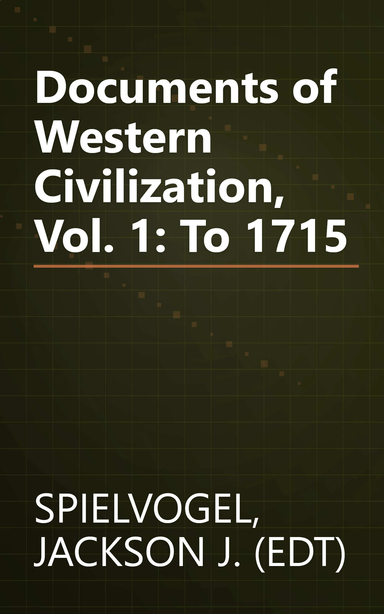 Documents of Western Civilization, Vol. 1: To 1715 book cover