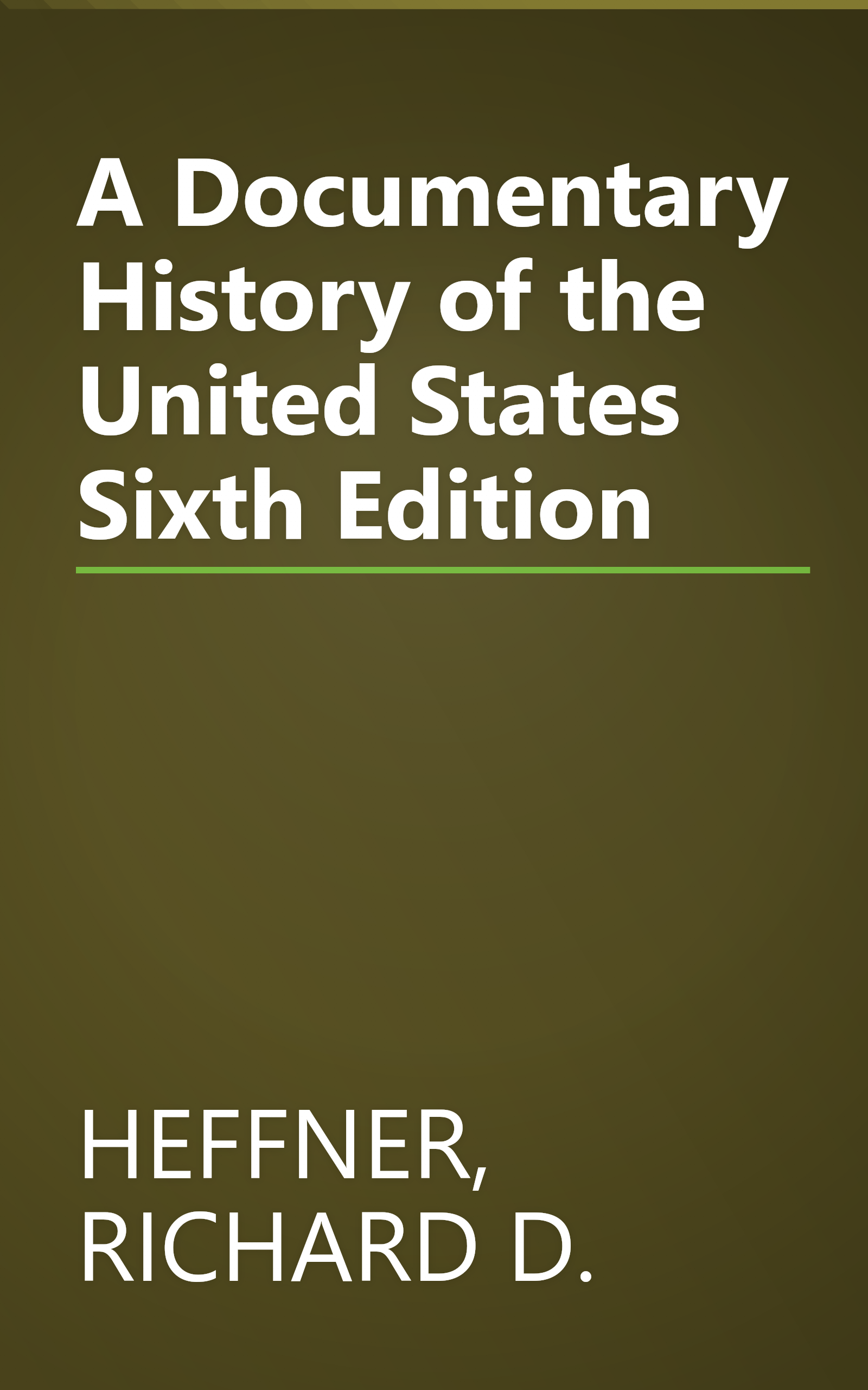 A Documentary History of the United States Sixth Edition book cover