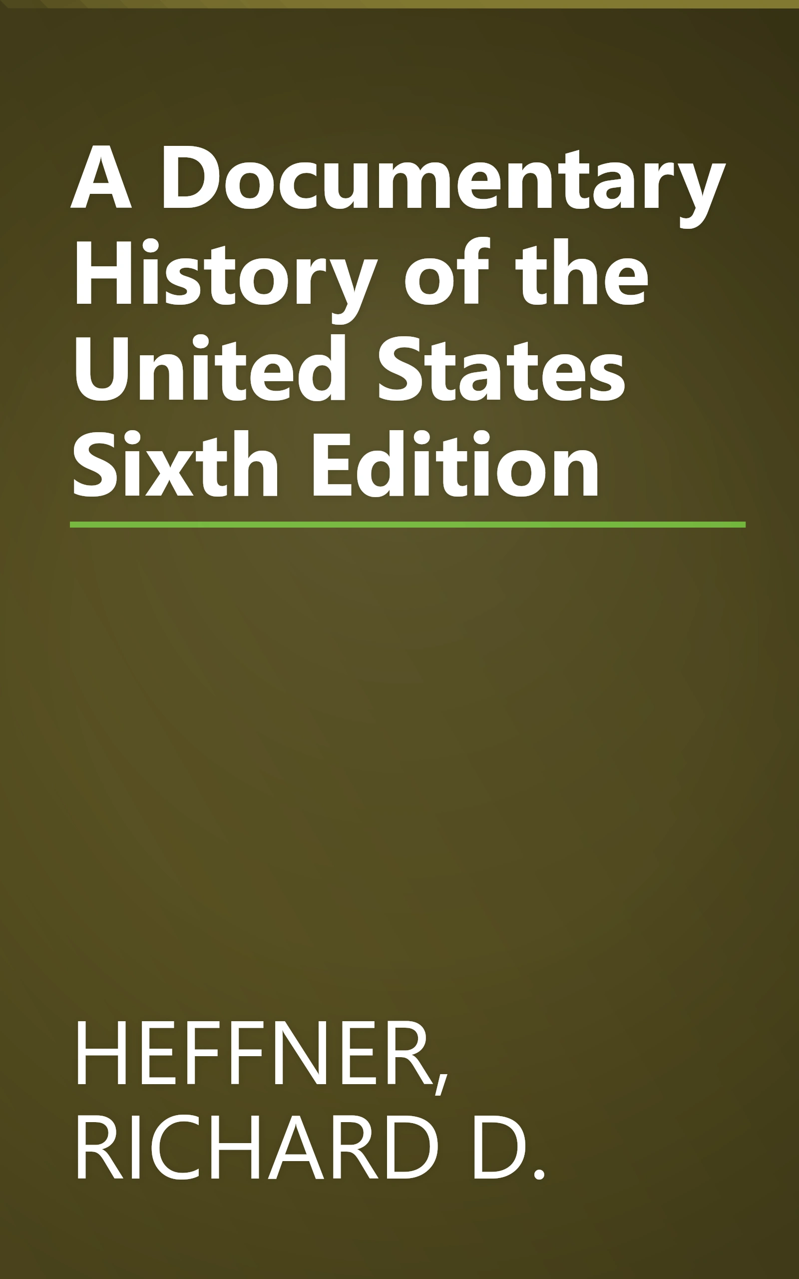 A Documentary History of the United States Sixth Edition book cover