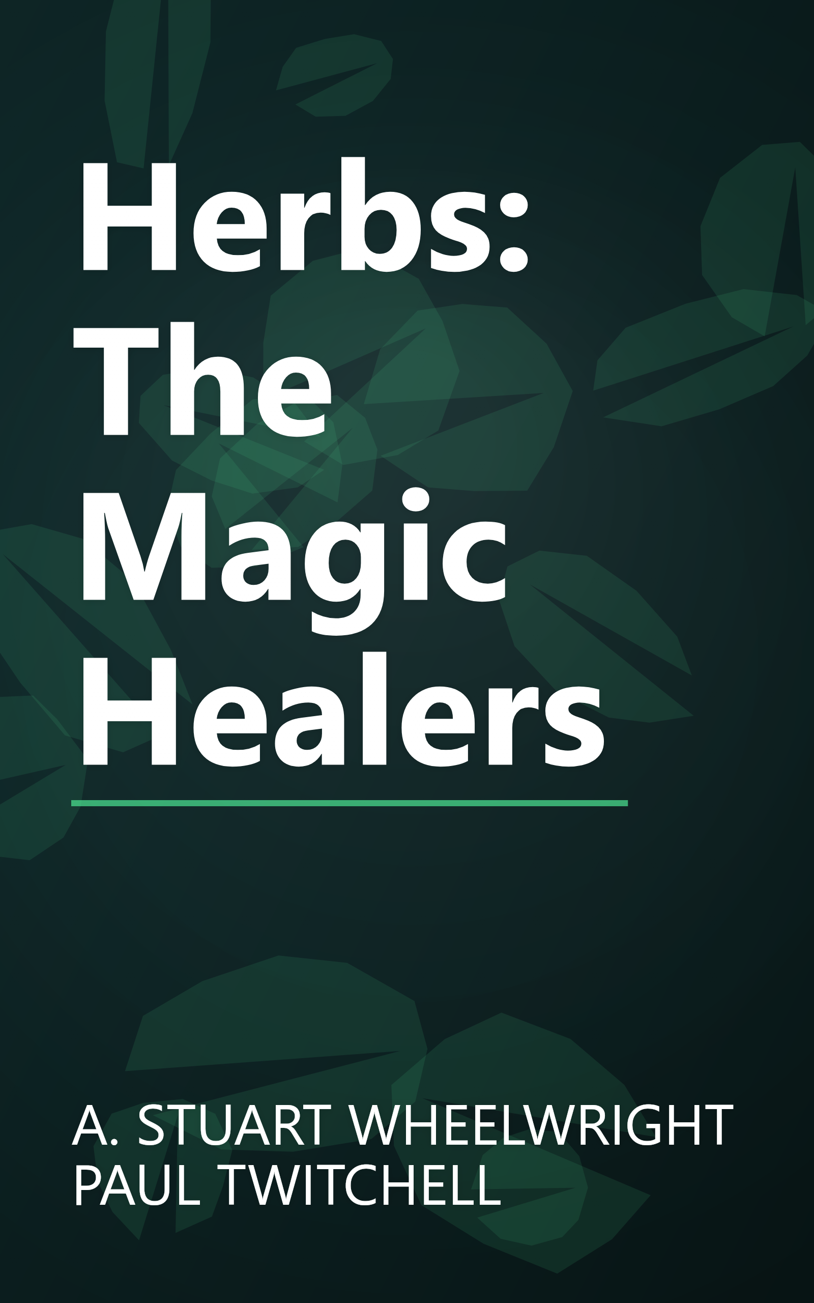 Herbs: The Magic Healers book cover
