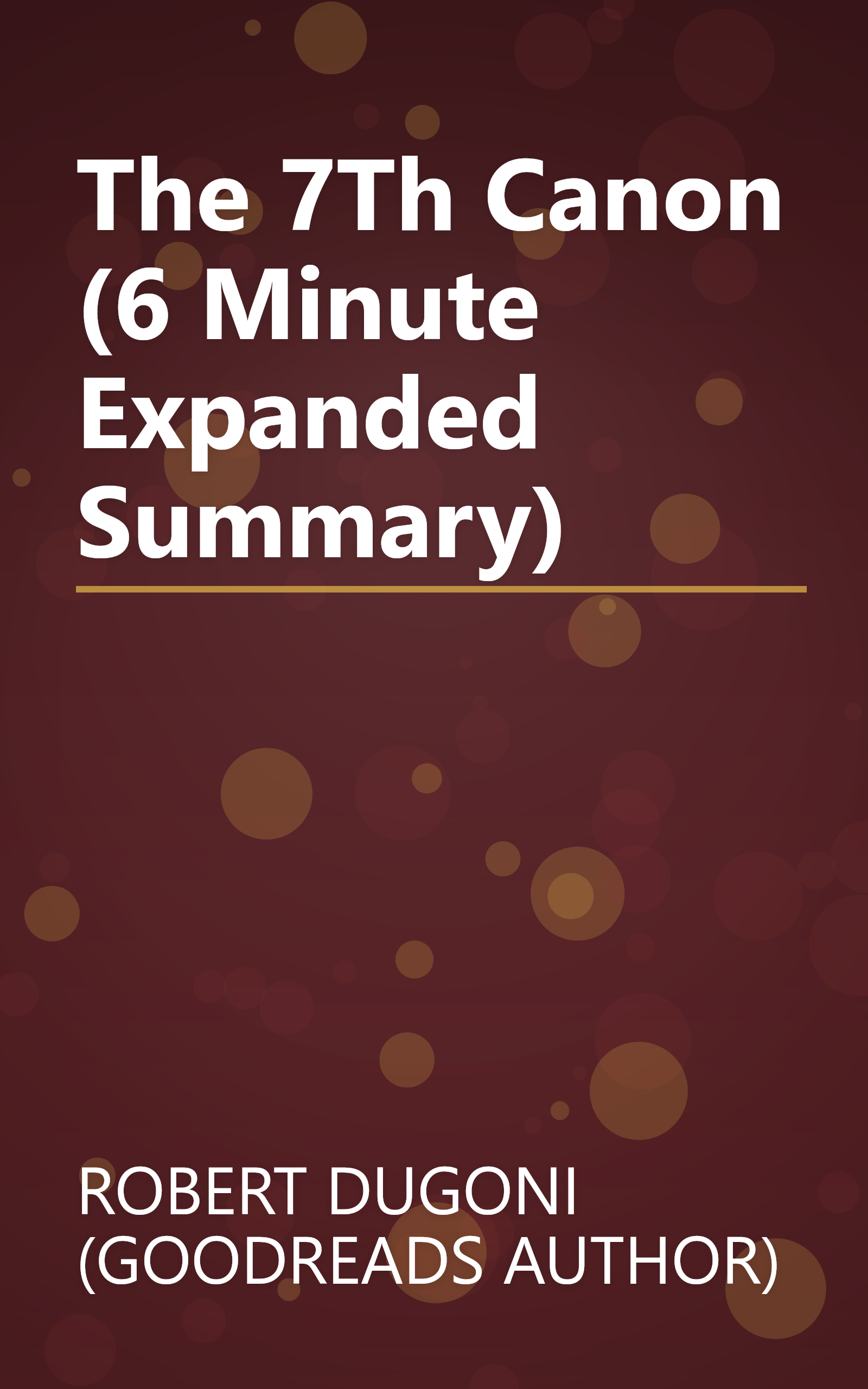 The 7Th Canon (6 Minute   Expanded Summary) book cover