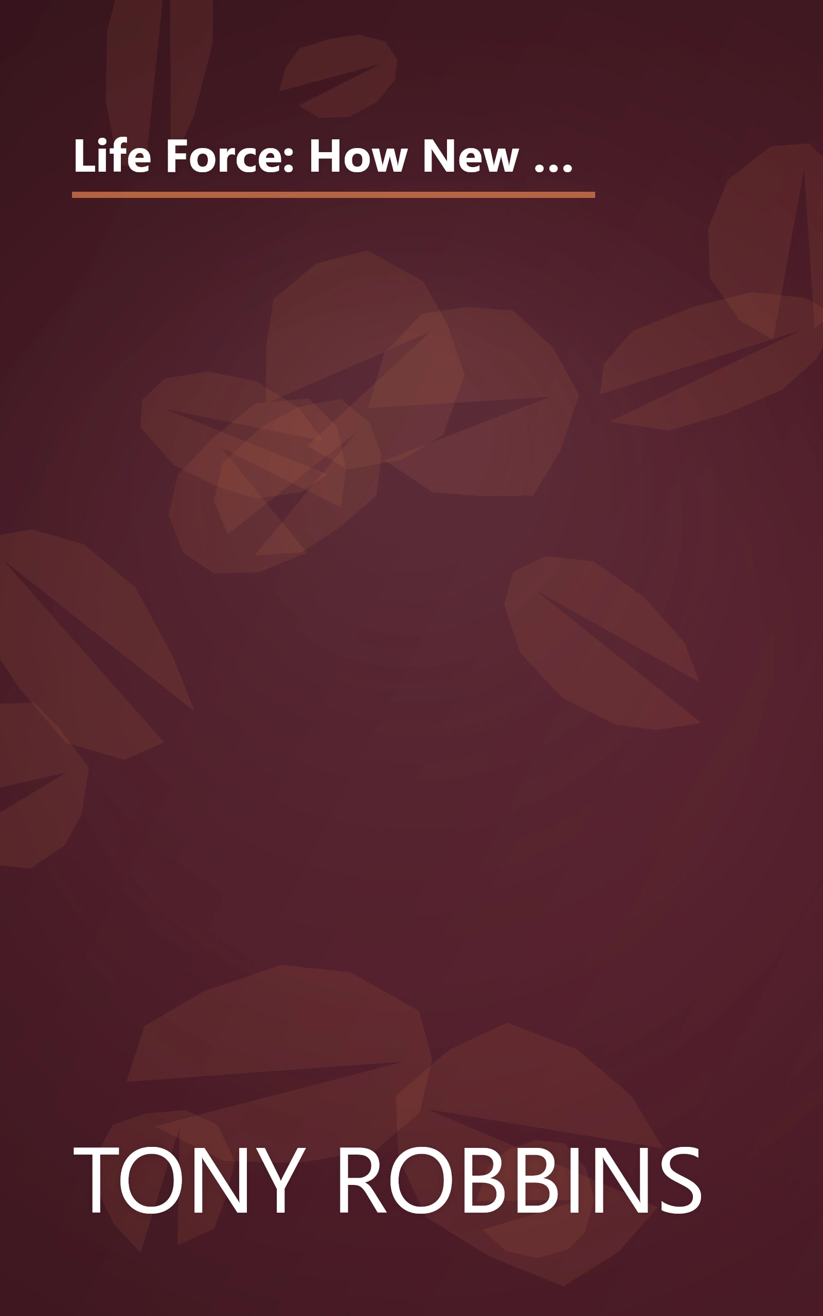 Life Force: How New Breakthroughs in Precision Medicine Can Transform the Quality of Your Life & Those You Love book cover