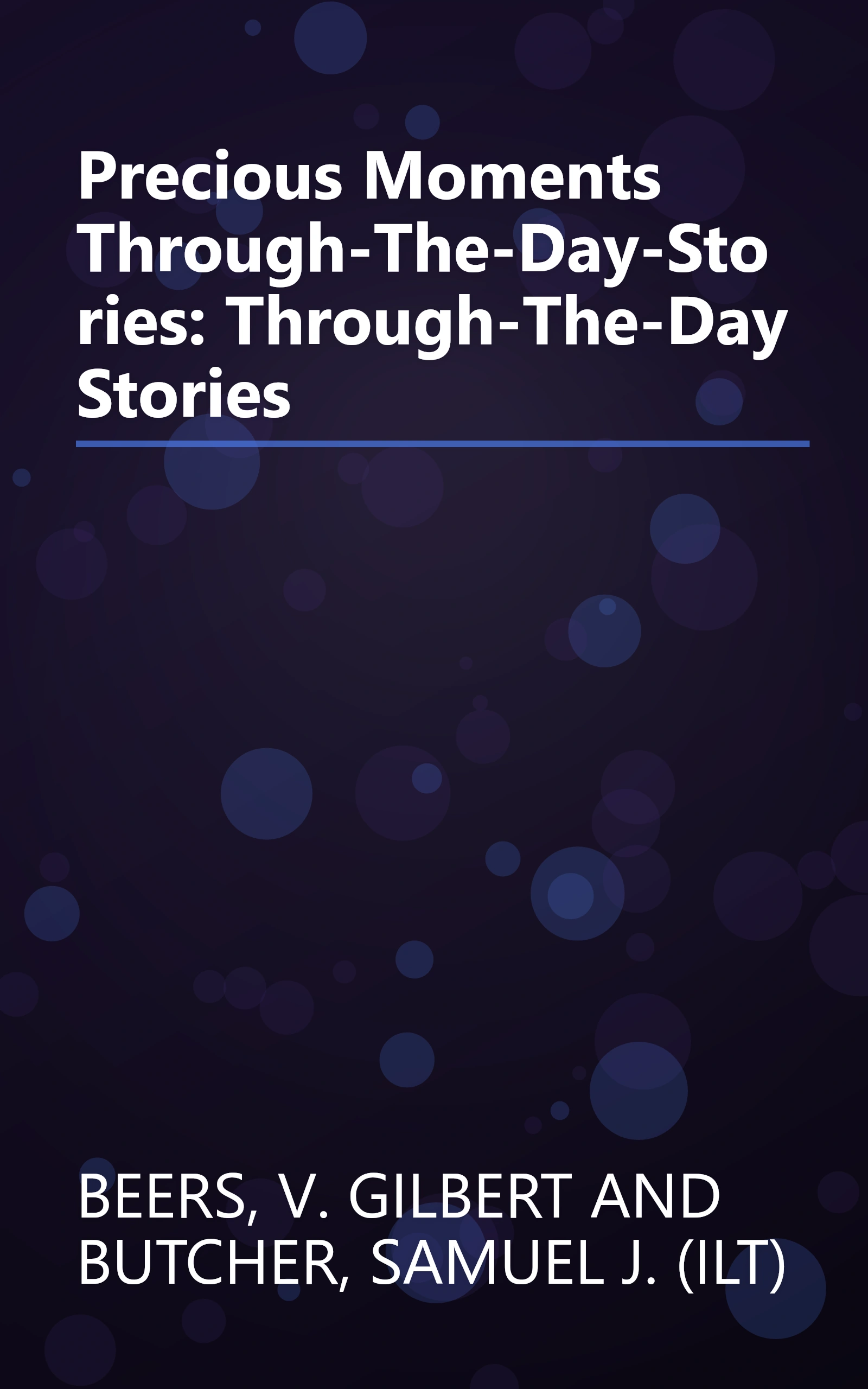 Precious Moments Through-The-Day-Stories: Through-The-Day Stories book cover