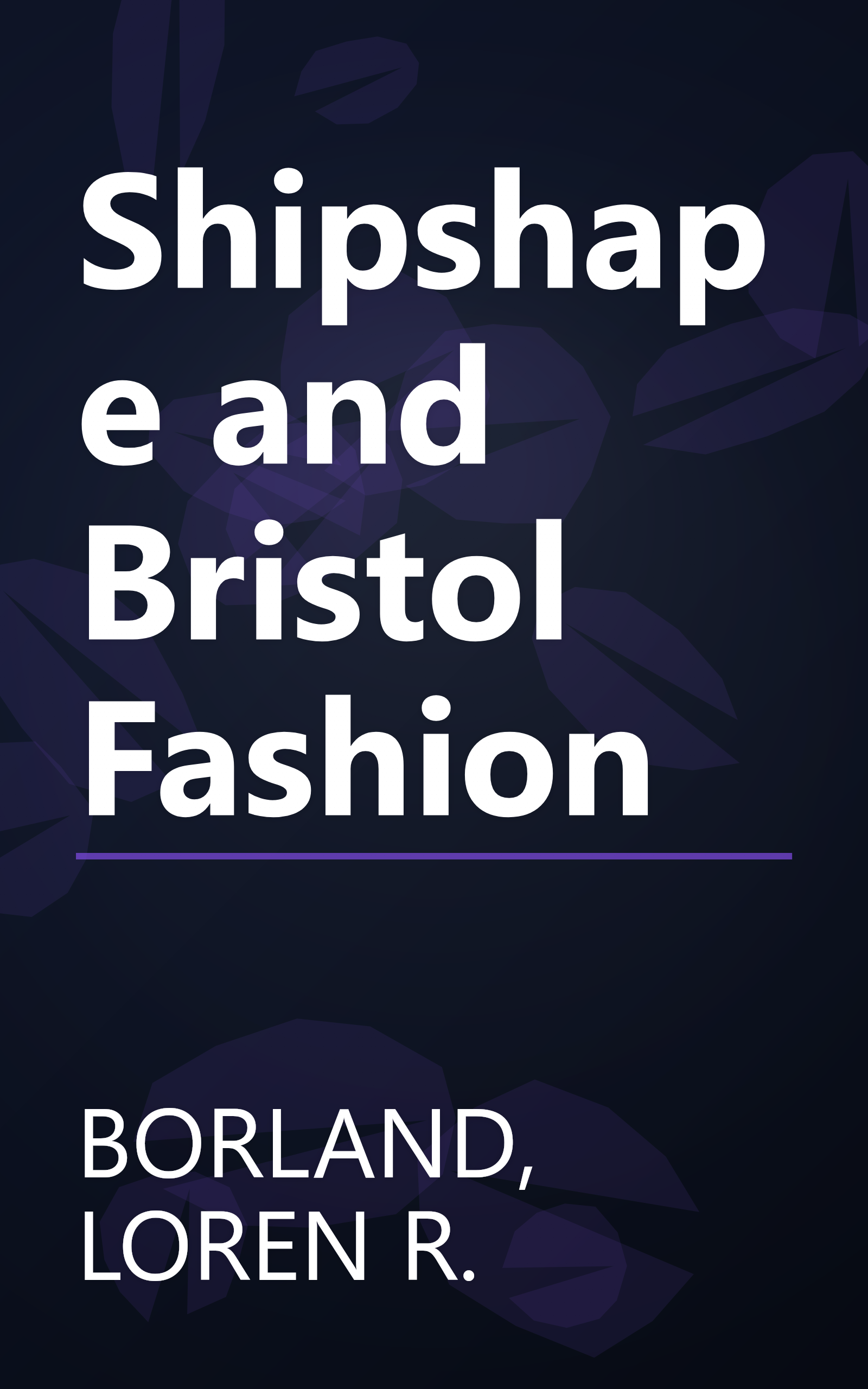 Shipshape and Bristol Fashion book cover
