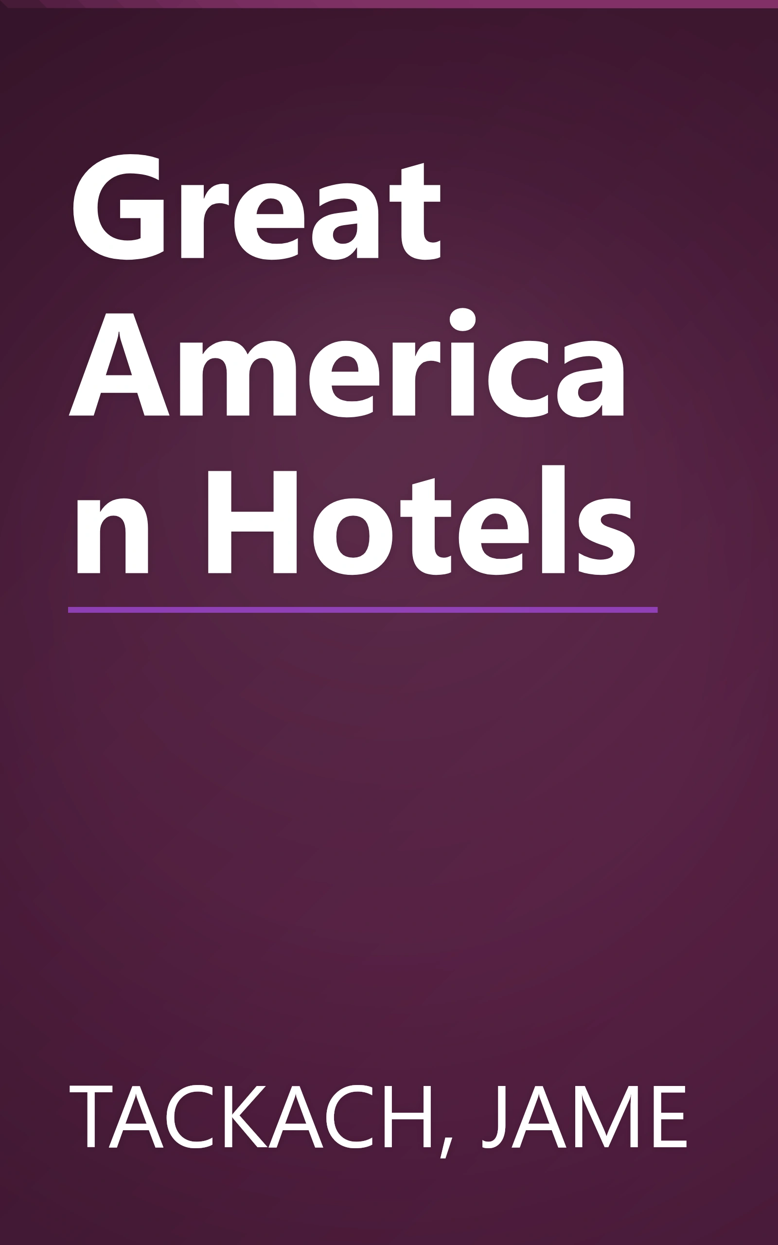 Great American Hotels book cover