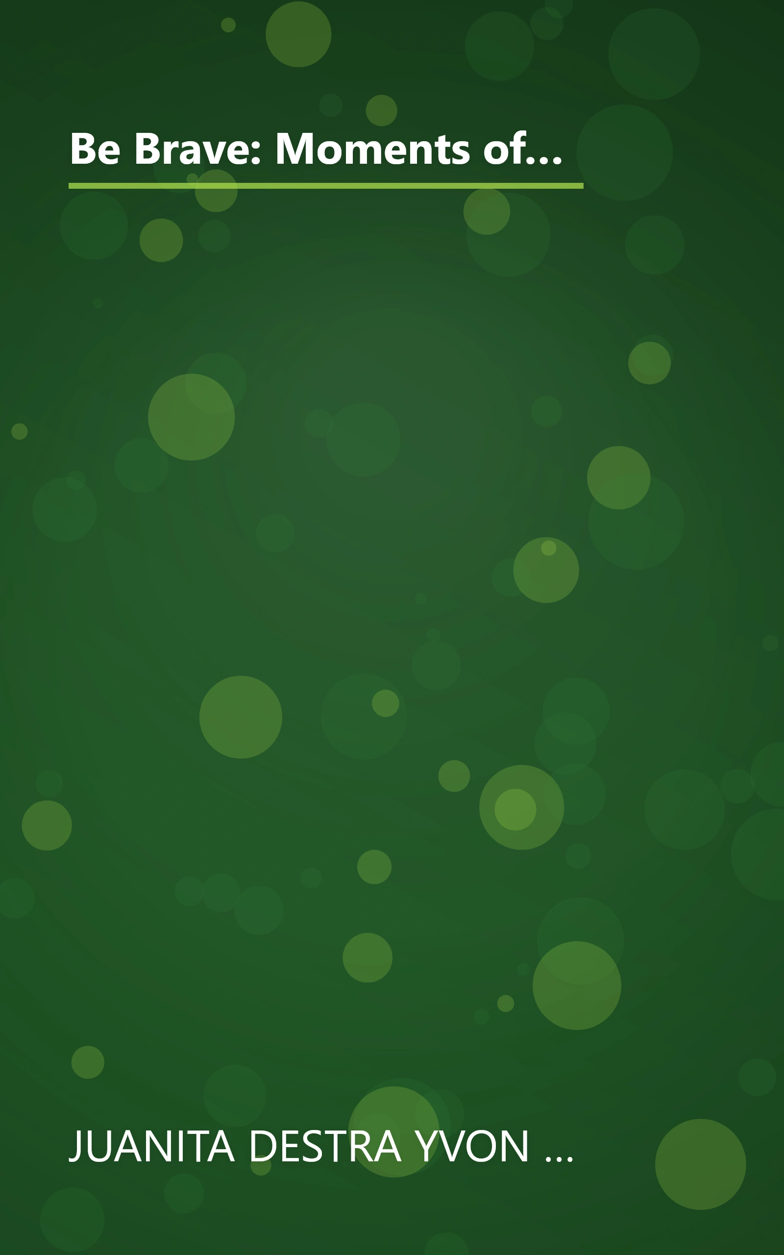 Be Brave: Moments of Bravery: Fun Stories about Kids Confidence, Fear and Brave Story for Young Readers (Short Bedtime Stories for Children Ages 6-12) book cover