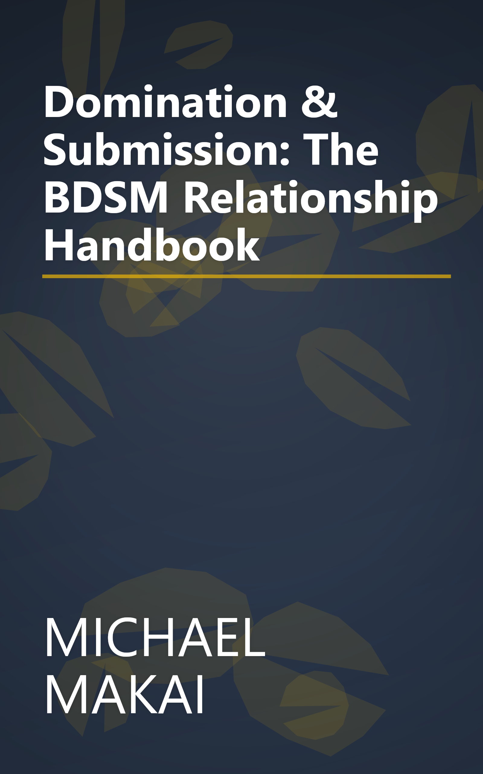 Domination & Submission: The BDSM Relationship Handbook book cover