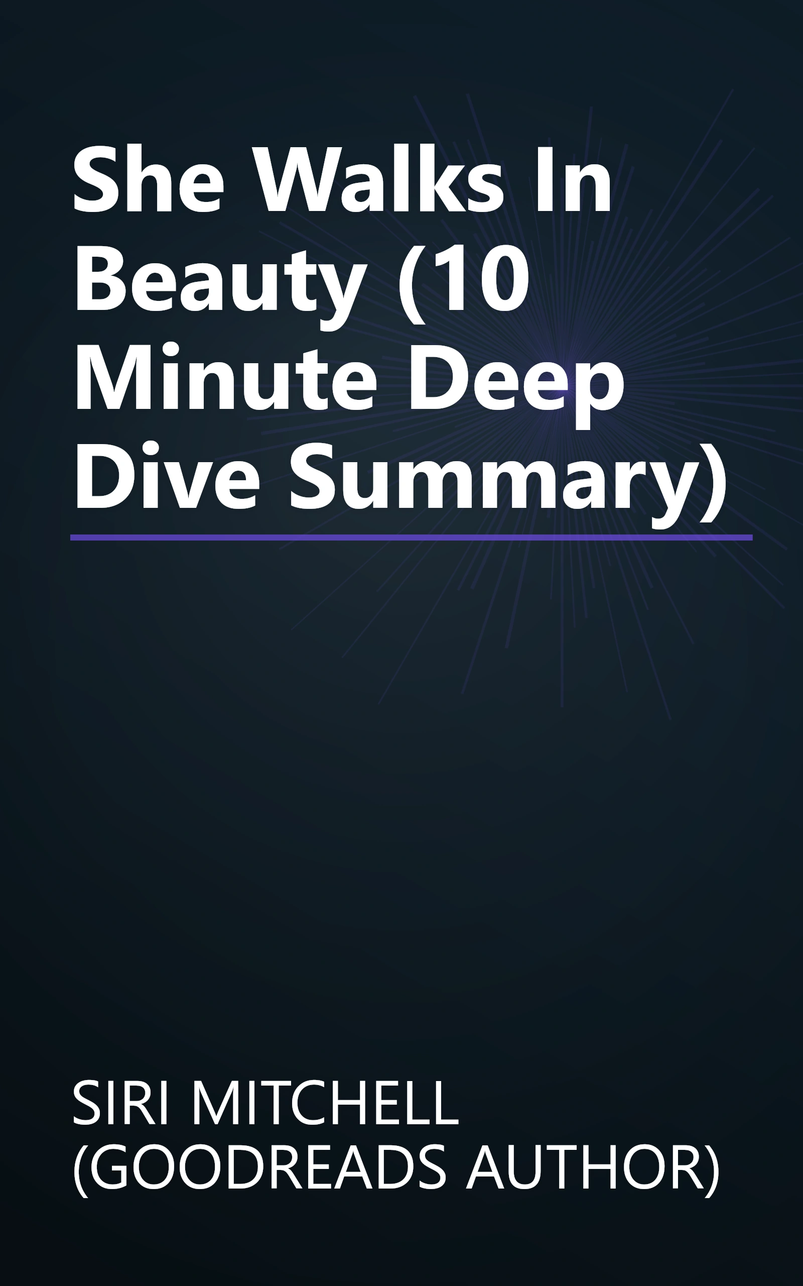 She Walks In Beauty (10 Minute   Deep Dive Summary) book cover