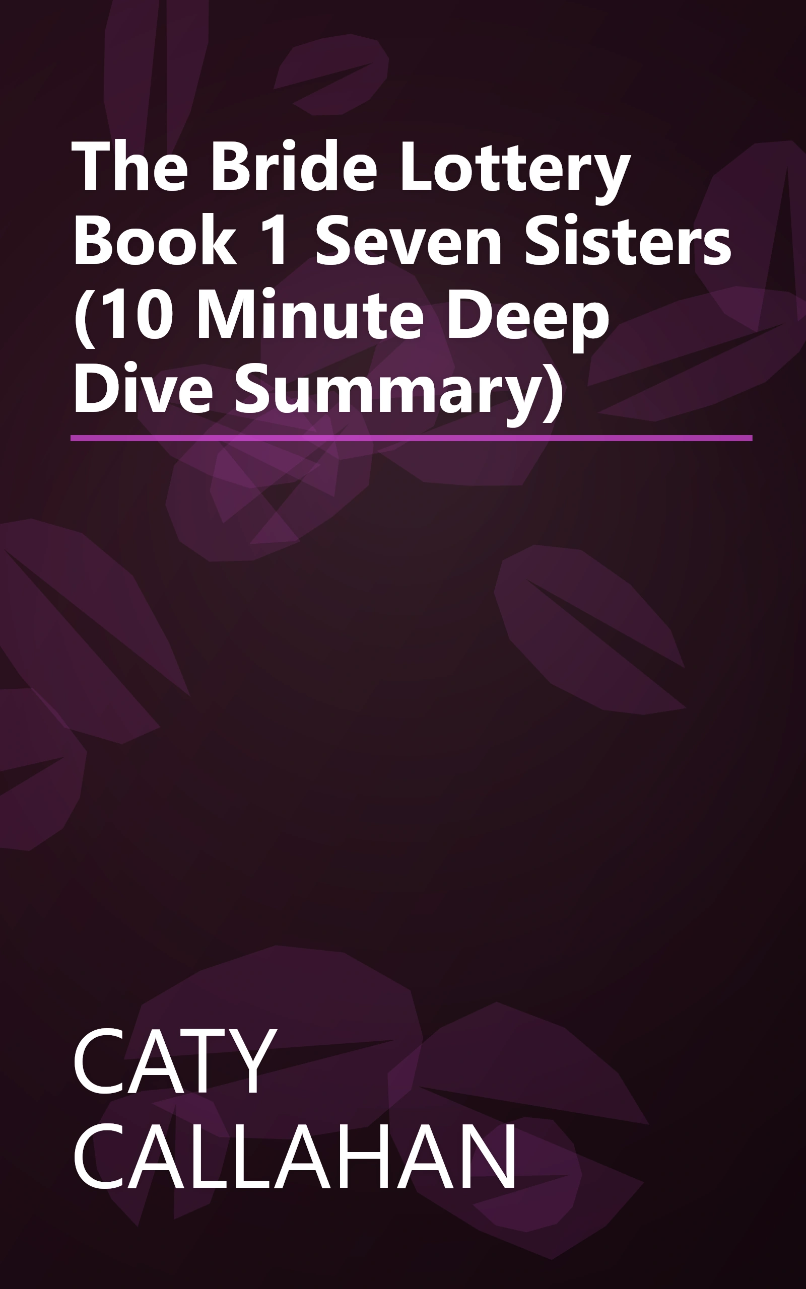 The Bride Lottery  Book 1  Seven Sisters (10 Minute   Deep Dive Summary) book cover