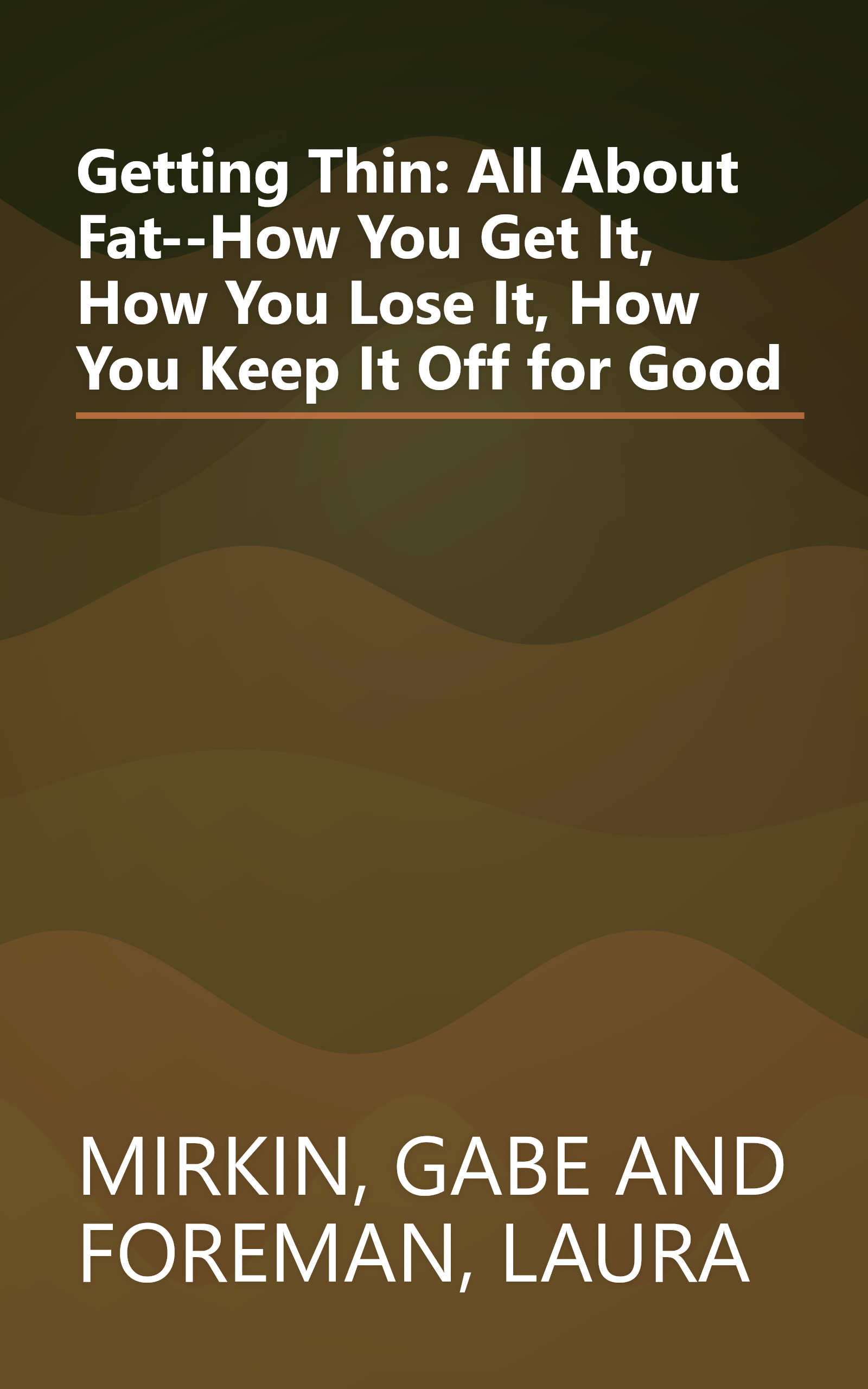 Getting Thin: All About Fat--How You Get It, How You Lose It, How You Keep It Off for Good book cover