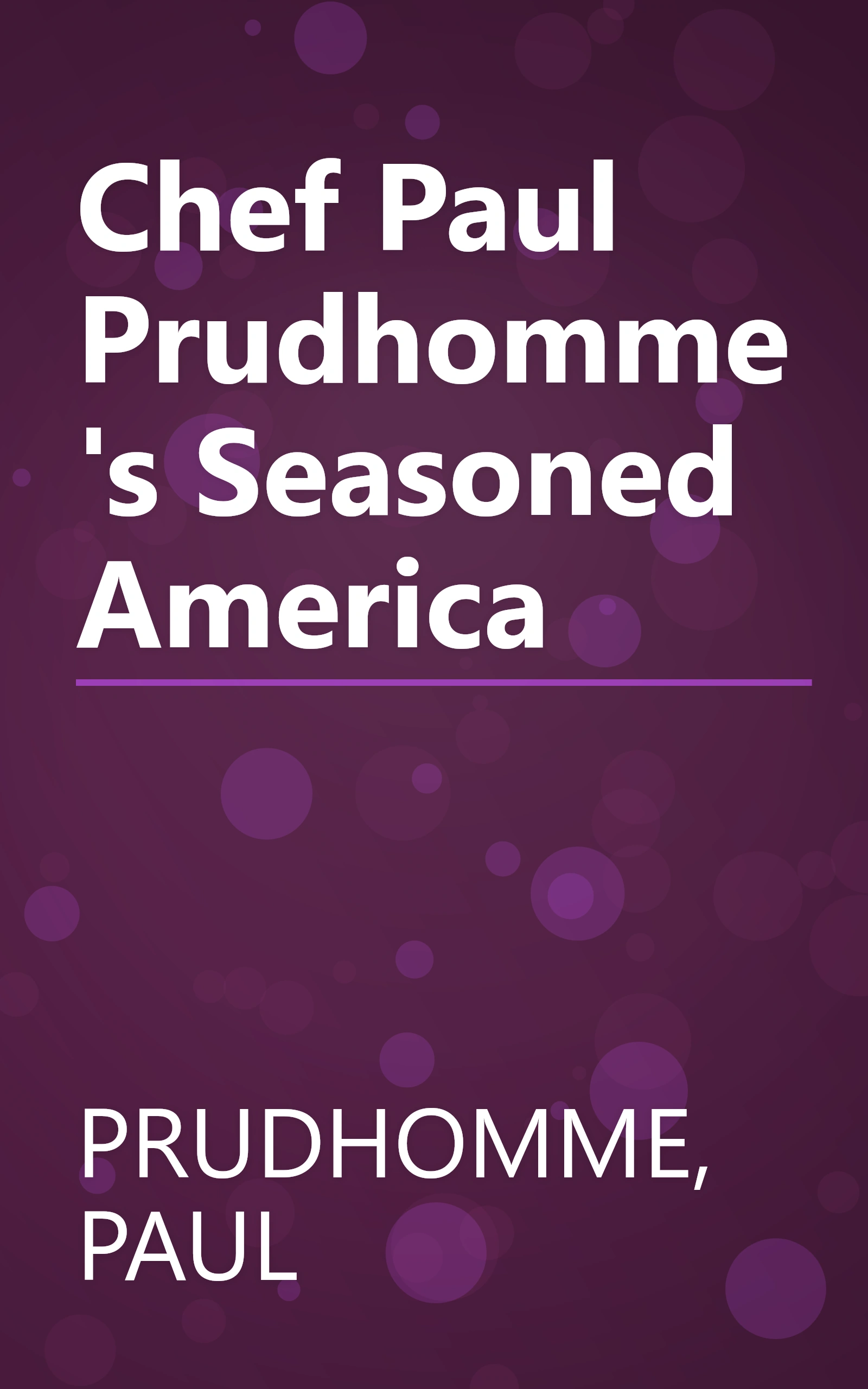 Chef Paul Prudhomme's Seasoned America book cover