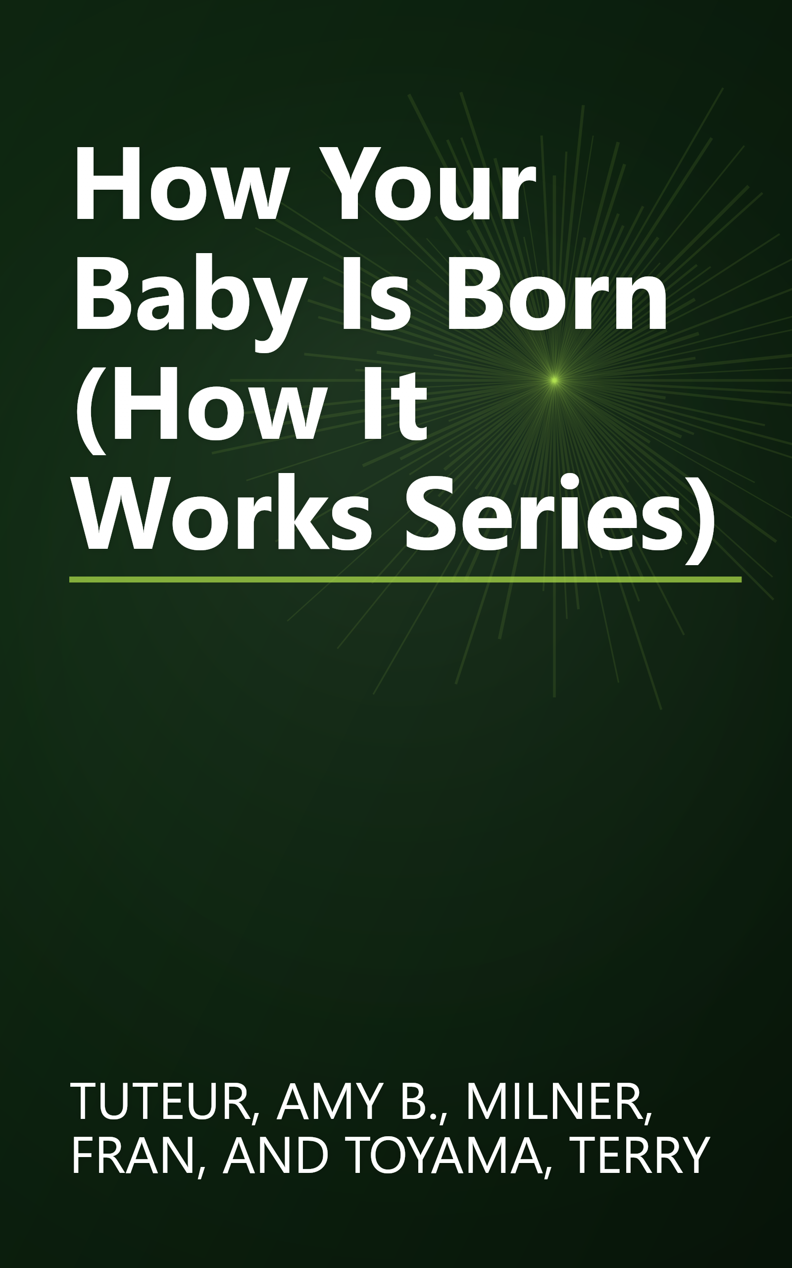How Your Baby Is Born (How It Works Series) book cover