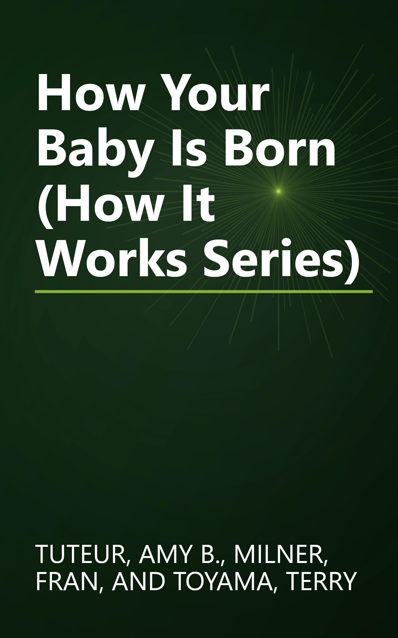 How Your Baby Is Born (How It Works Series) book cover