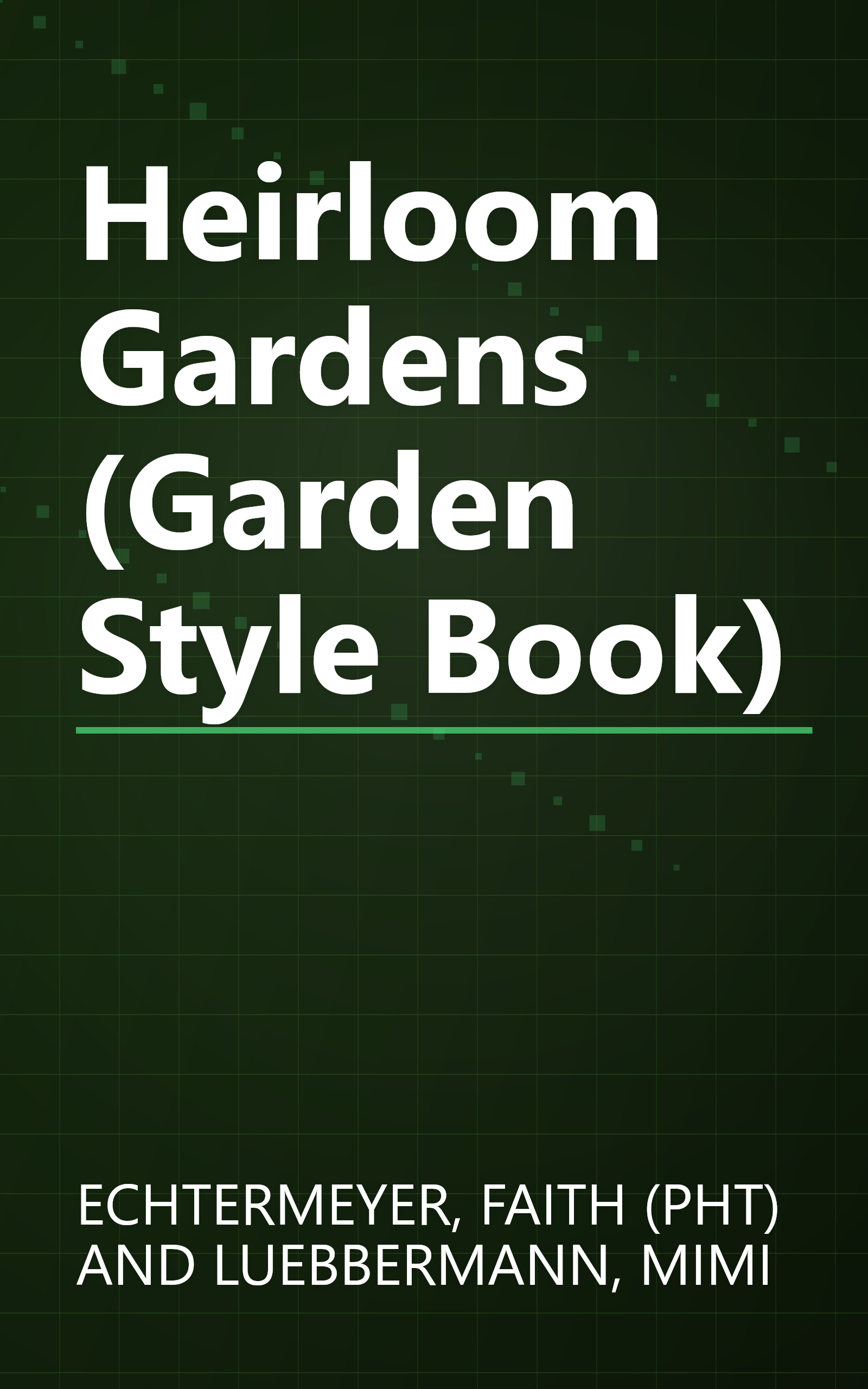Heirloom Gardens (Garden Style Book) book cover