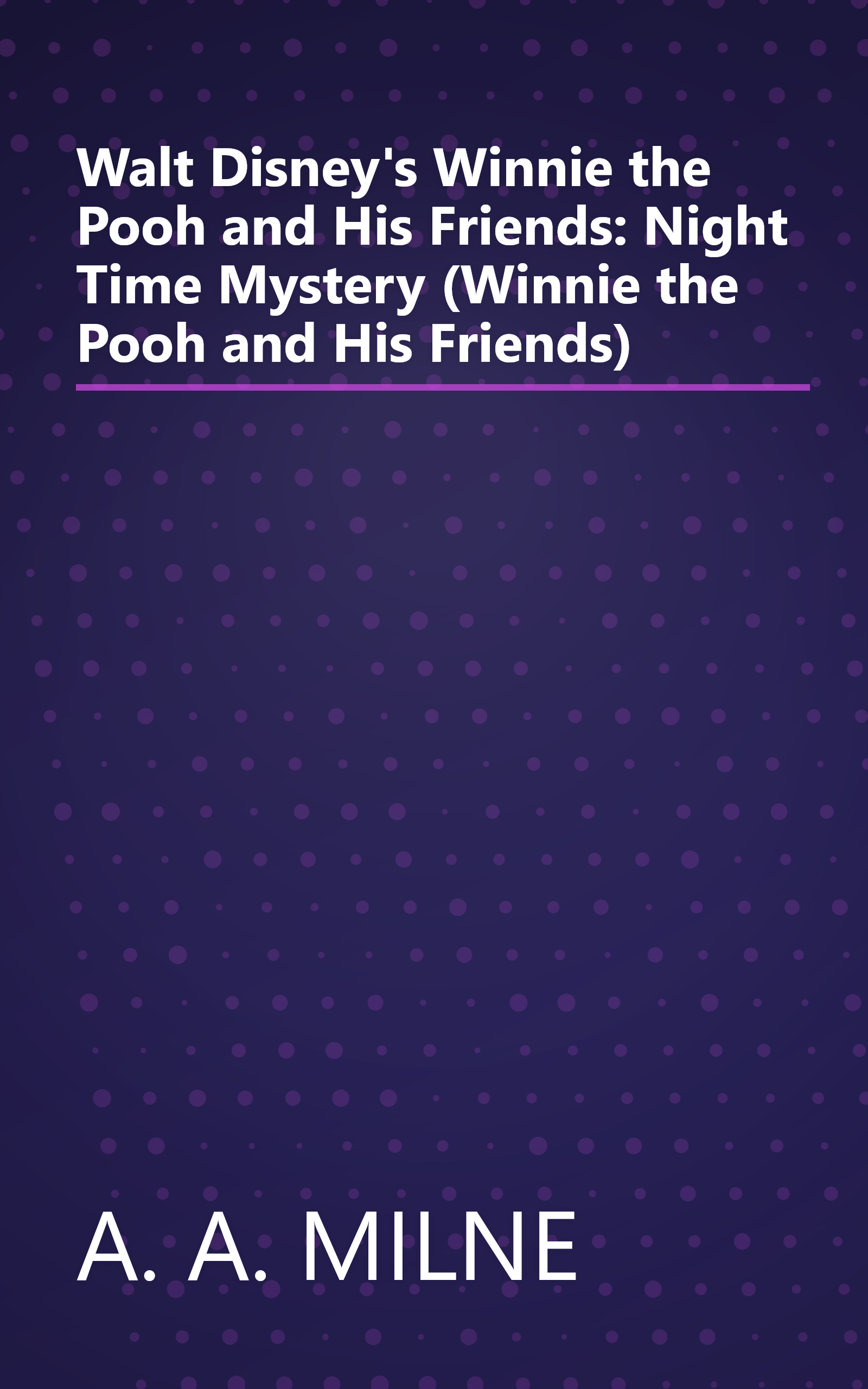 Walt Disney's Winnie the Pooh and His Friends: Night Time Mystery (Winnie the Pooh and His Friends) book cover