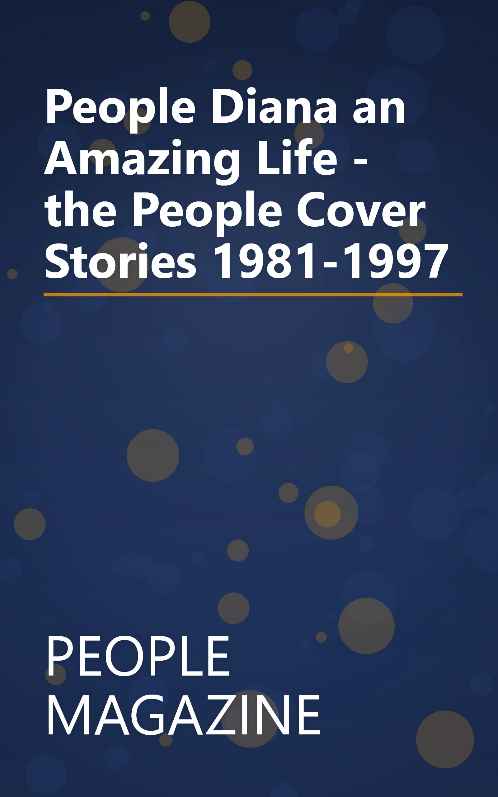 People Diana an Amazing Life - the People Cover Stories 1981-1997 book cover