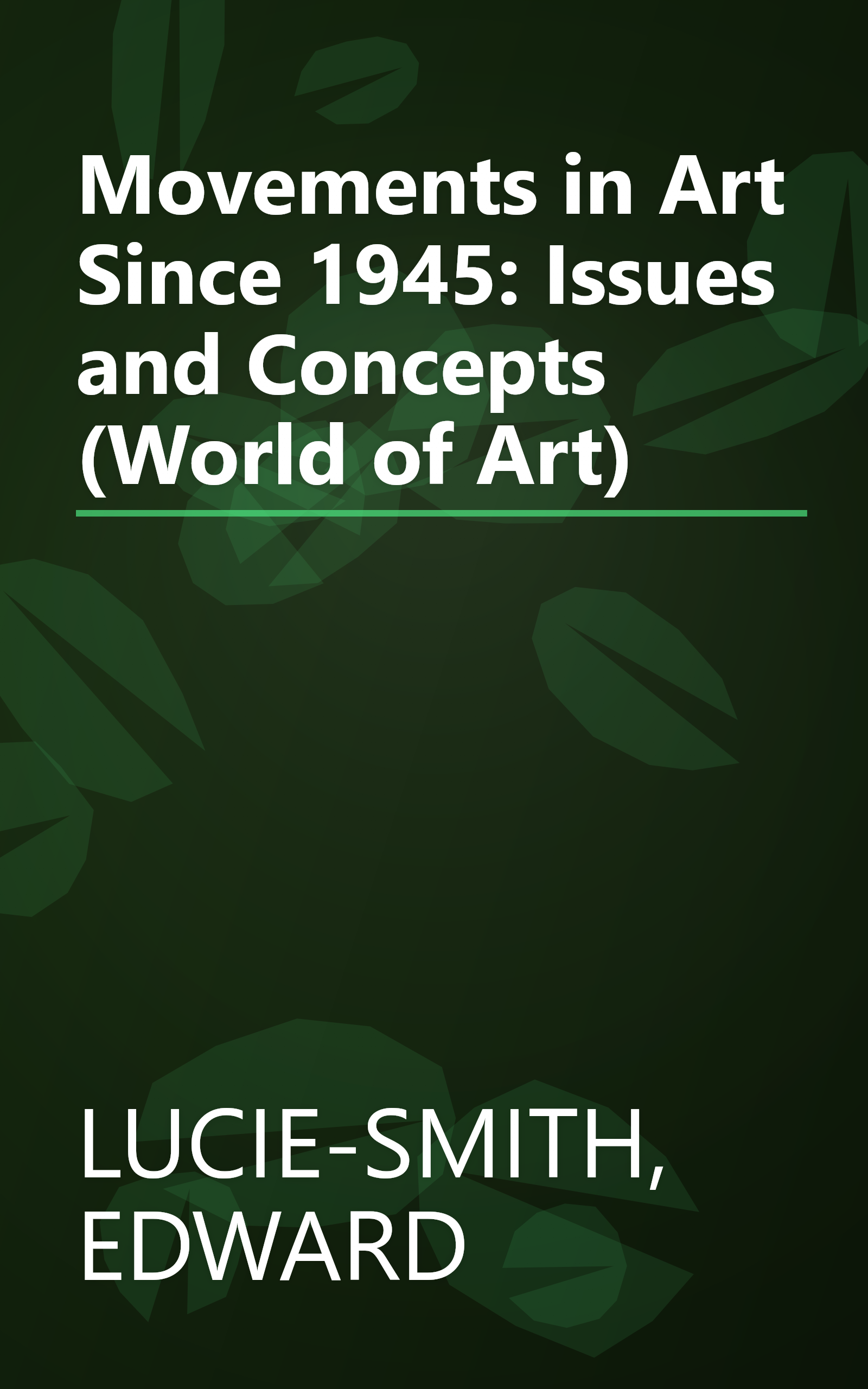 Movements in Art Since 1945: Issues and Concepts (World of Art) book cover