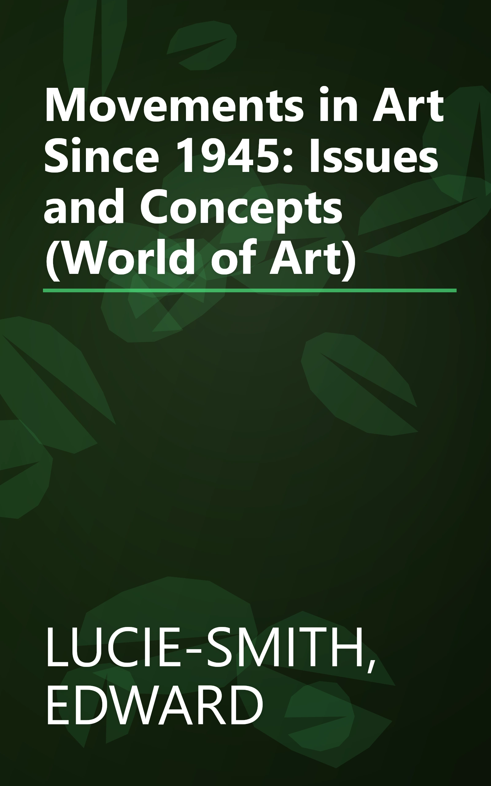 Movements in Art Since 1945: Issues and Concepts (World of Art) book cover