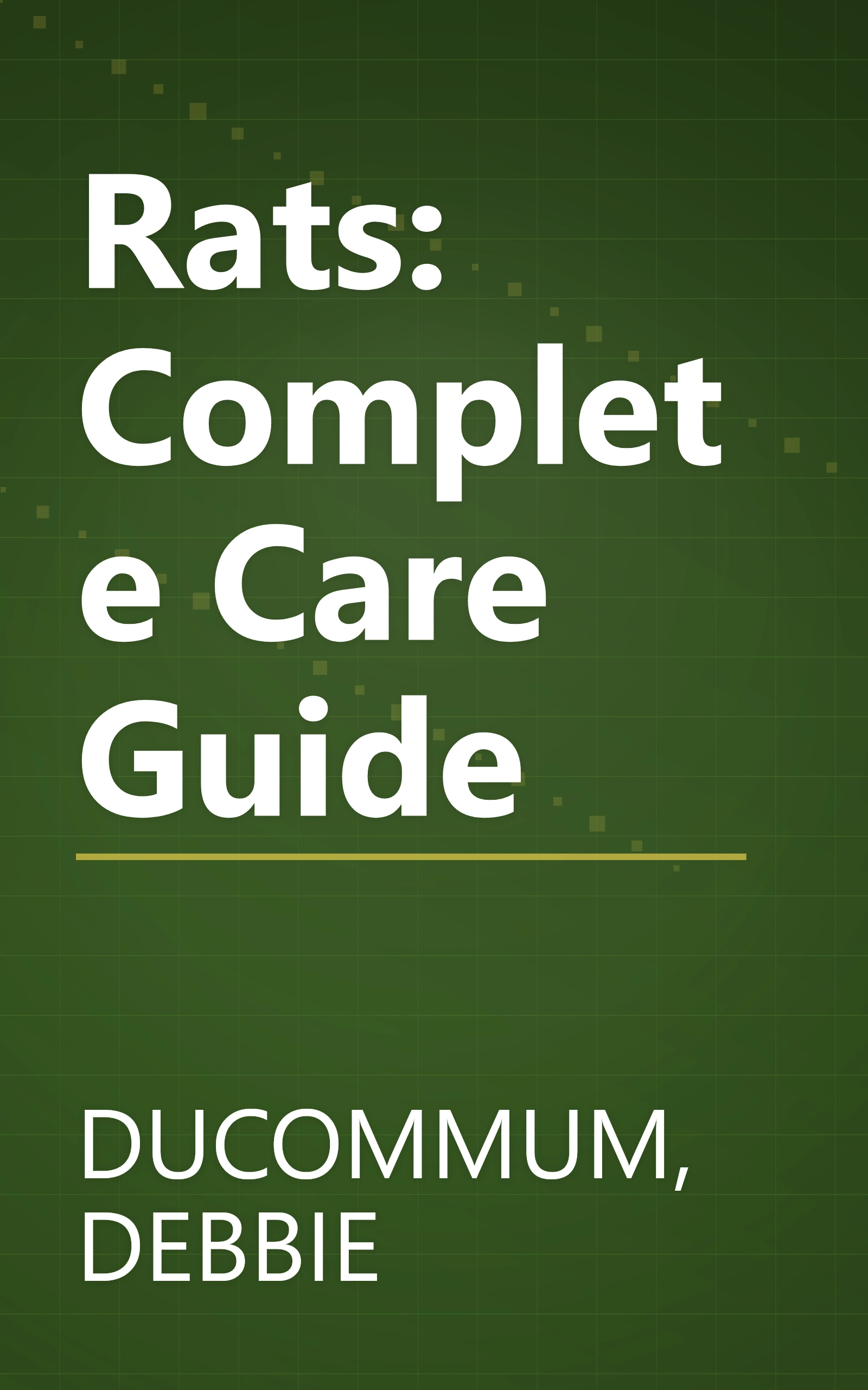 Rats: Complete Care Guide book cover