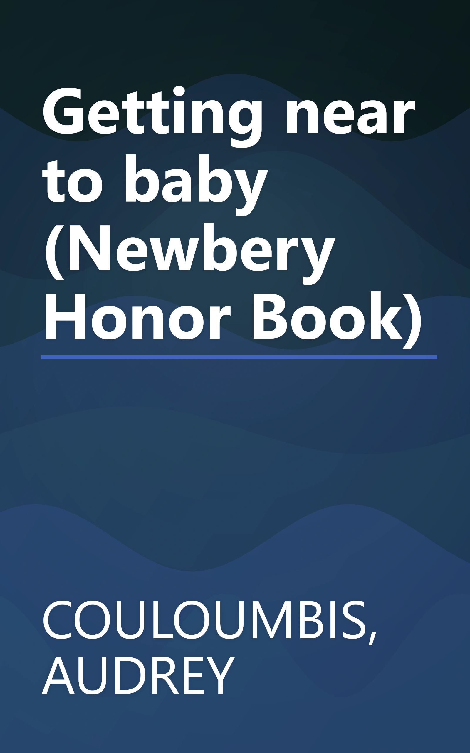 Getting near to baby (Newbery Honor Book) book cover