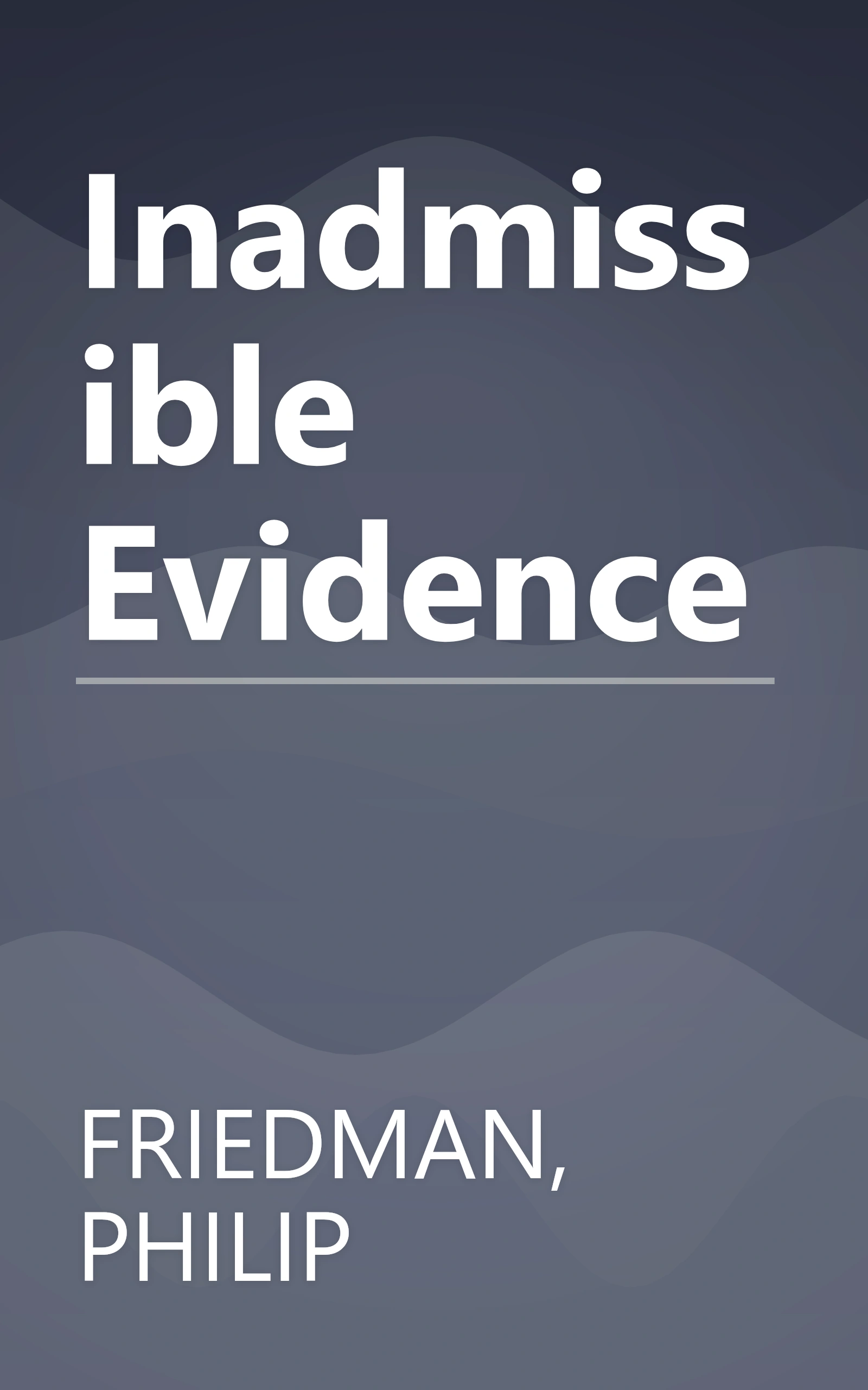 Inadmissible Evidence book cover