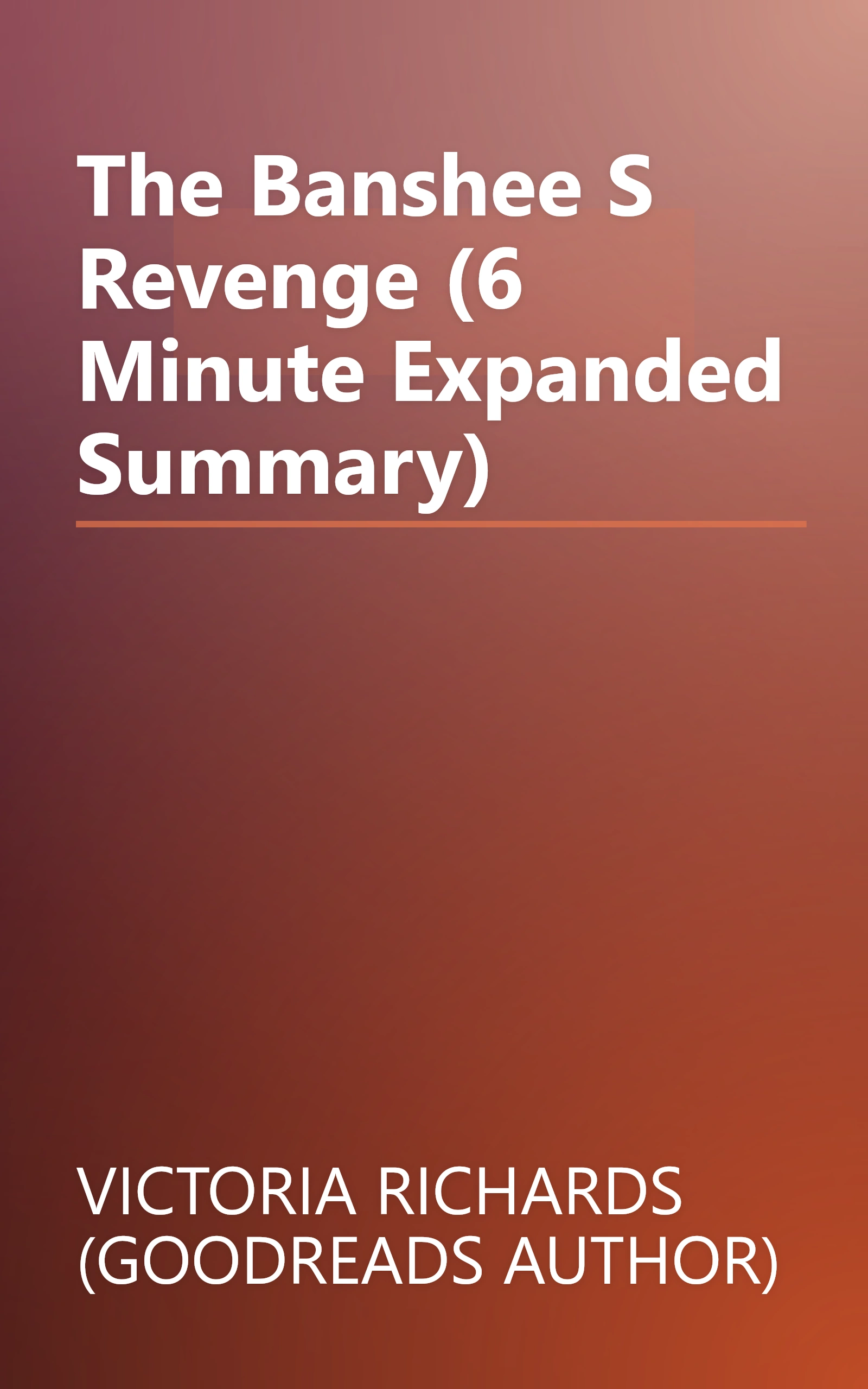 The Banshee S Revenge (6 Minute   Expanded Summary) book cover