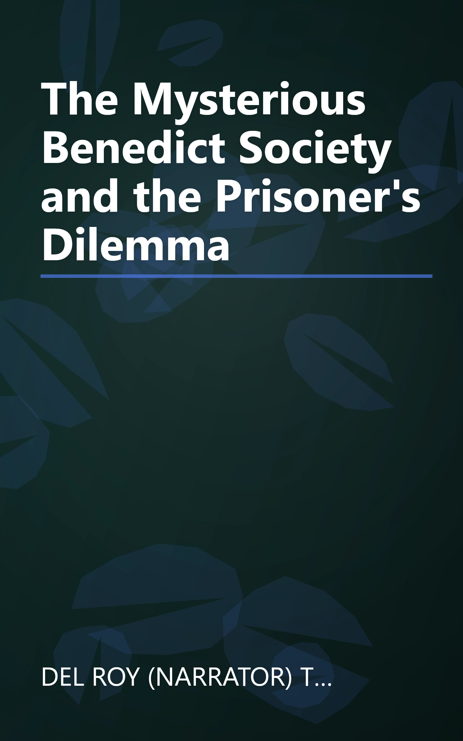 The Mysterious Benedict Society and the Prisoner's Dilemma book cover