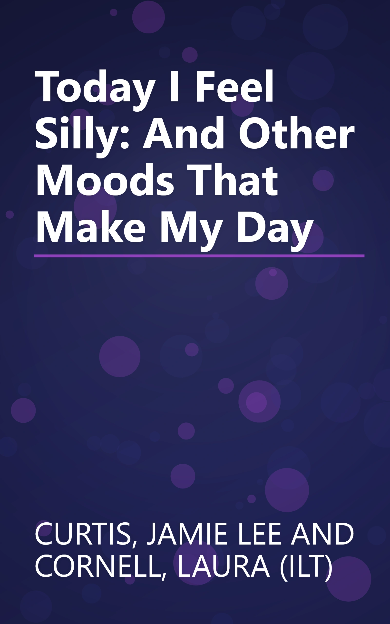 Today I Feel Silly: And Other Moods That Make My Day book cover