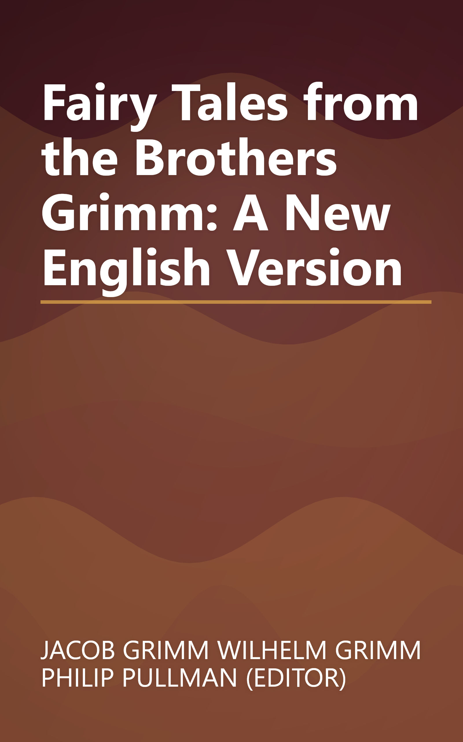 Fairy Tales from the Brothers Grimm: A New English Version book cover