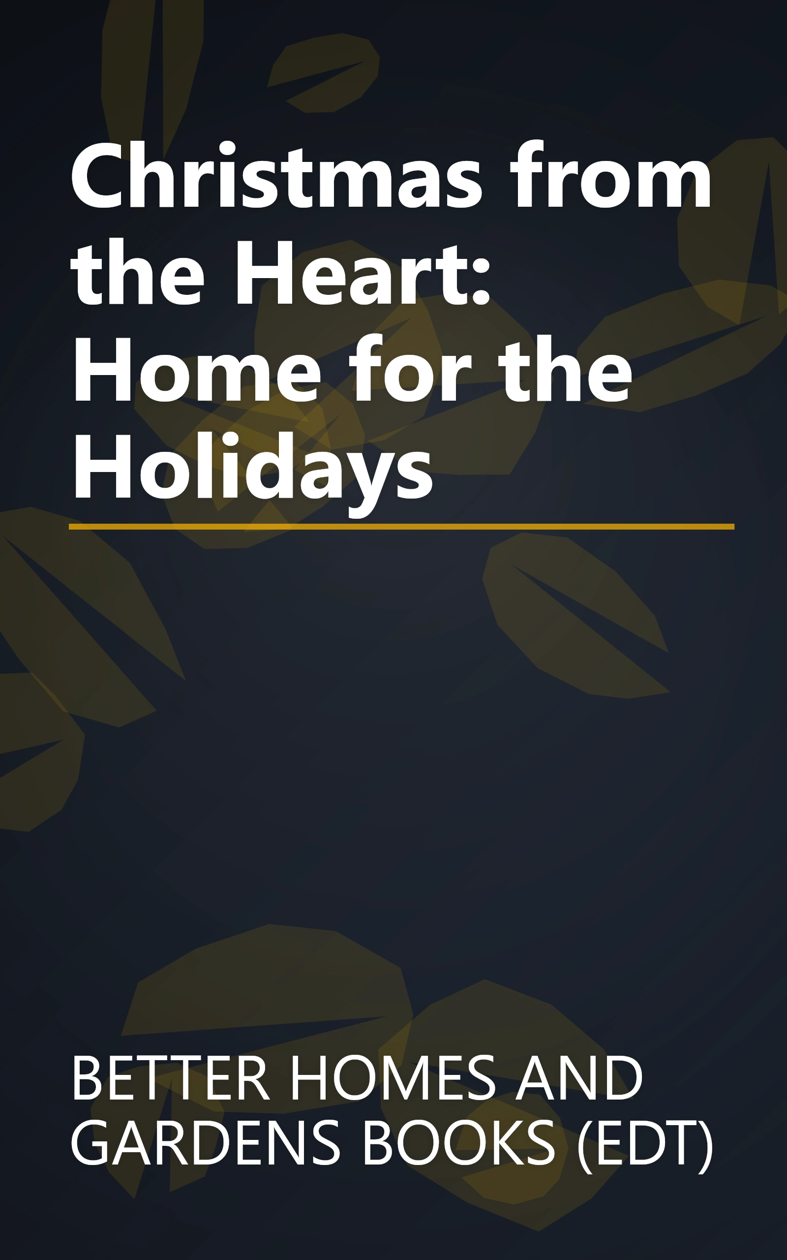 Christmas from the Heart: Home for the Holidays book cover