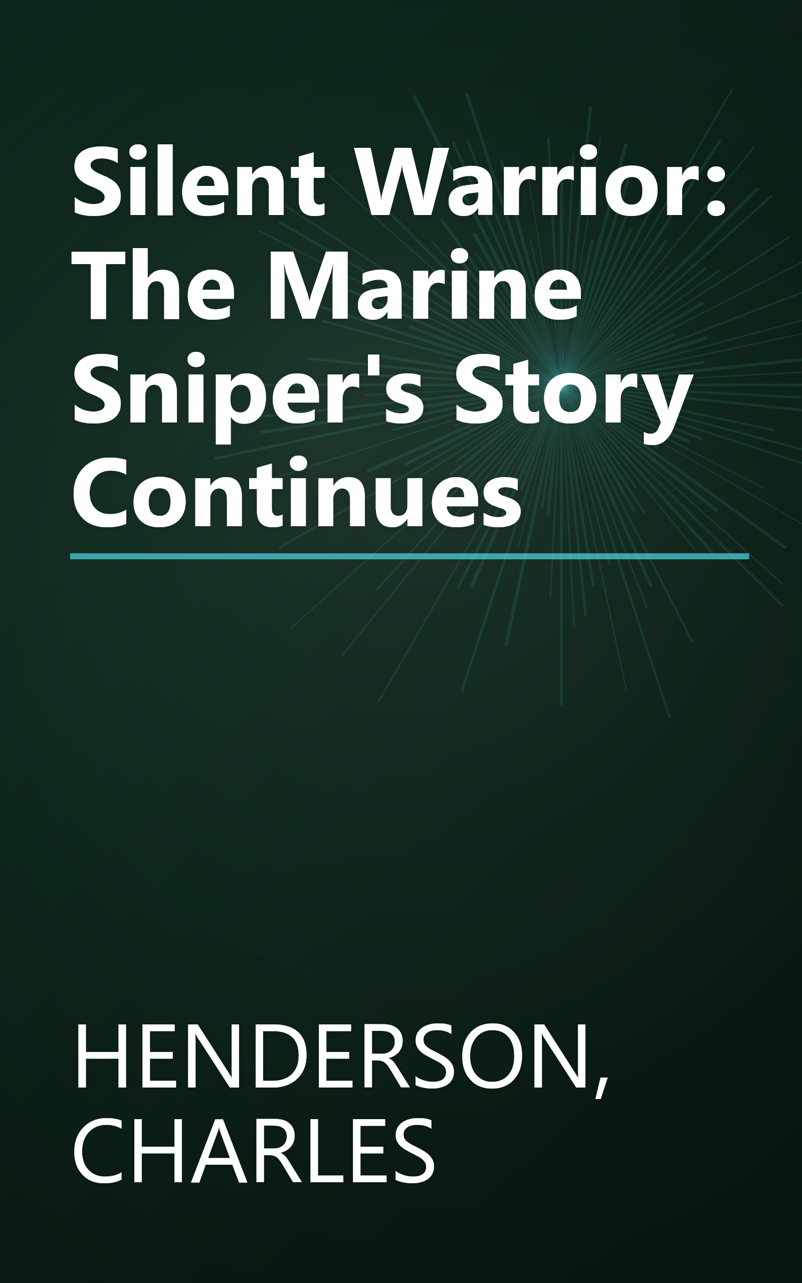 Silent Warrior: The Marine Sniper's Story Continues book cover