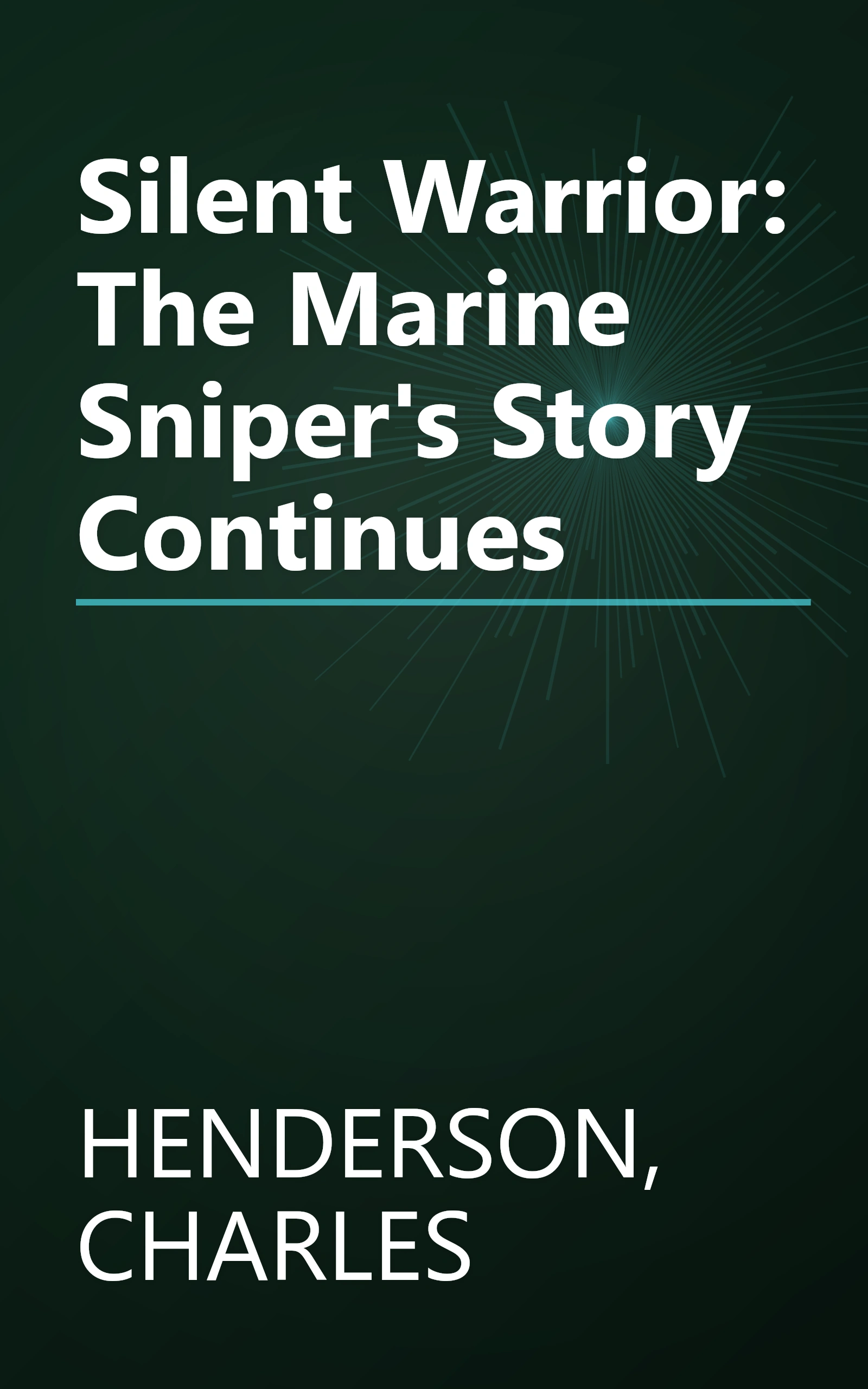 Silent Warrior: The Marine Sniper's Story Continues book cover