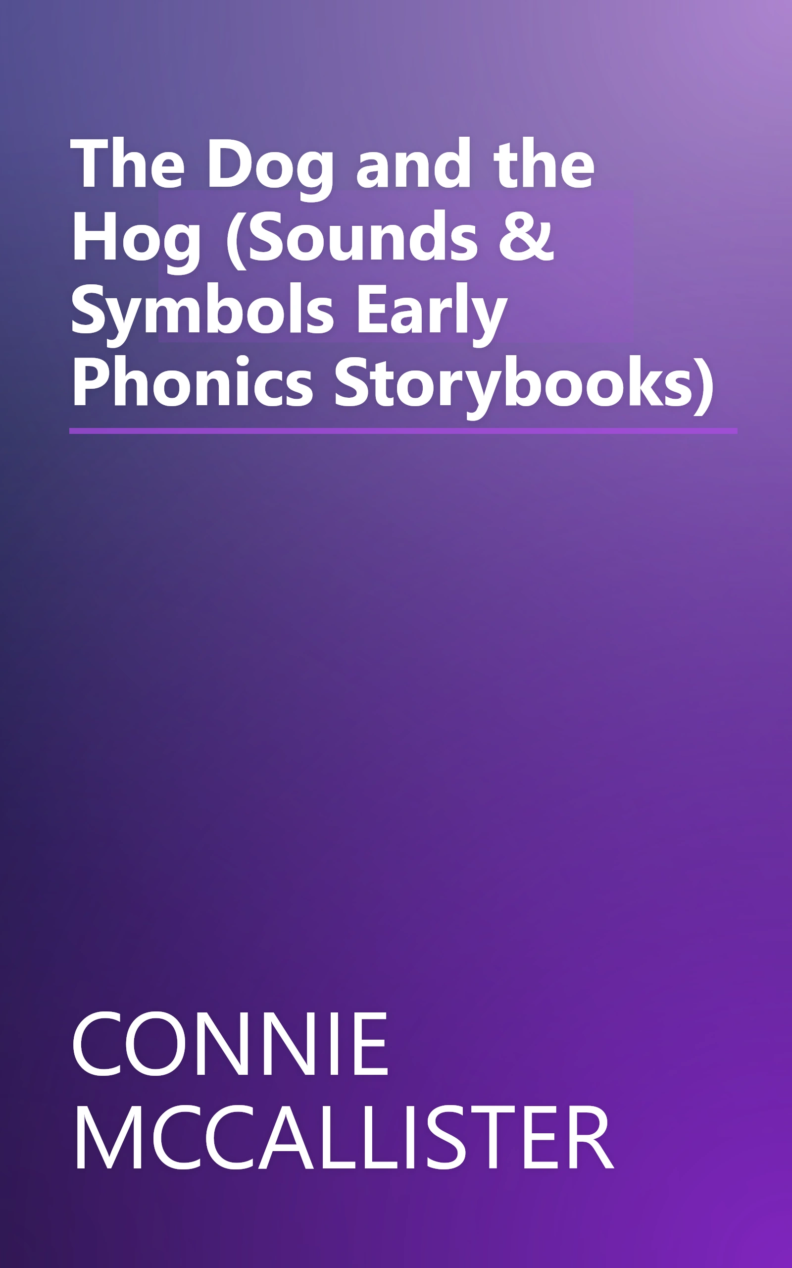 The Dog and the Hog (Sounds & Symbols Early Phonics Storybooks) book cover