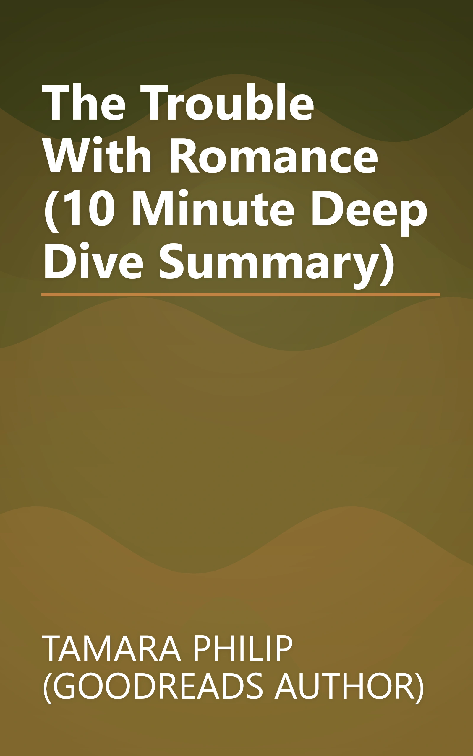 The Trouble With Romance (10 Minute   Deep Dive Summary) book cover