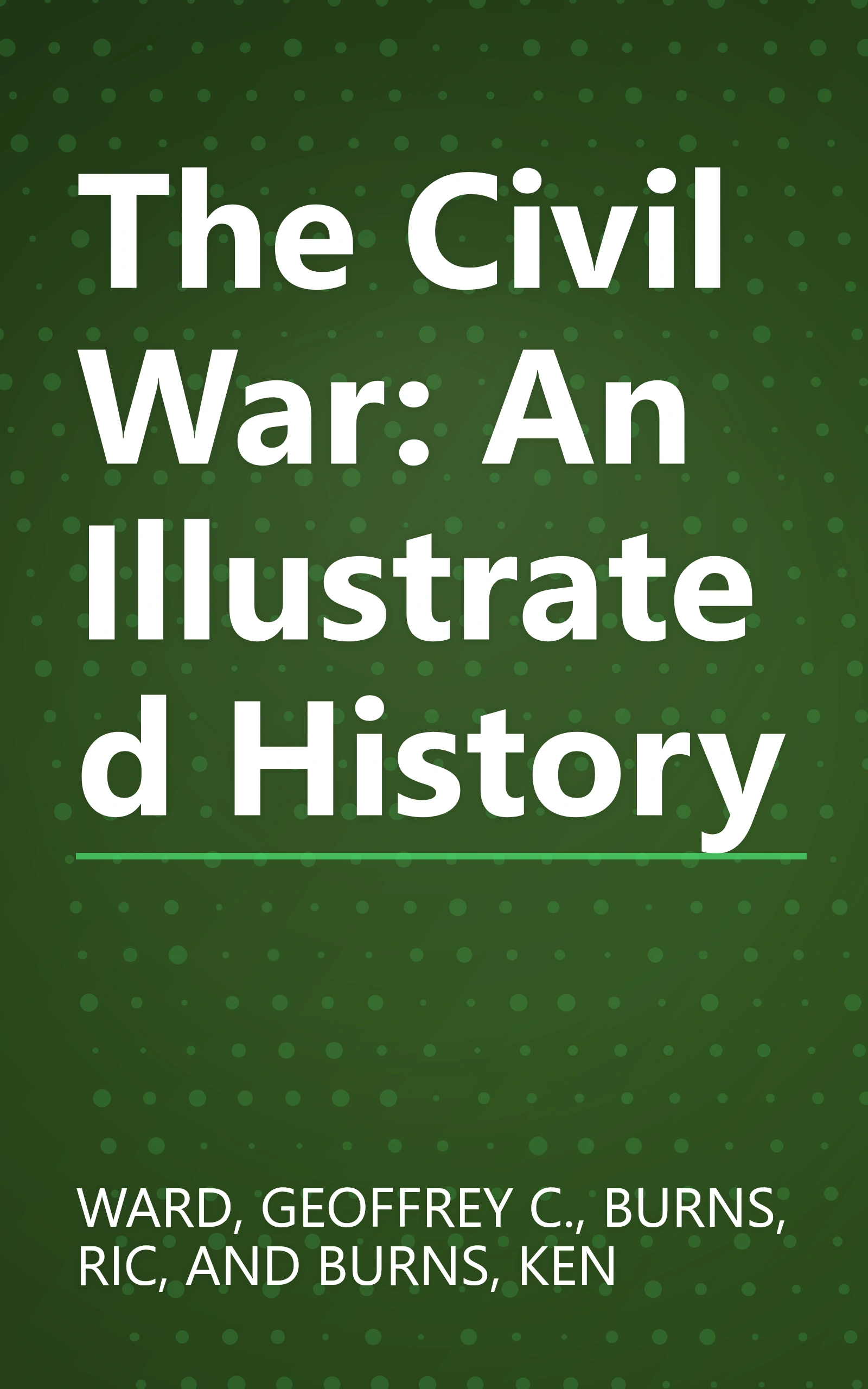 The Civil War: An Illustrated History book cover