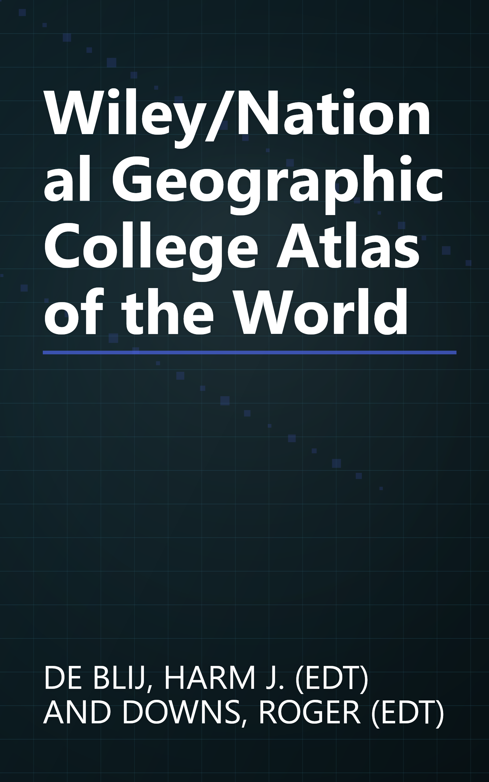 Wiley/National Geographic College Atlas of the World book cover
