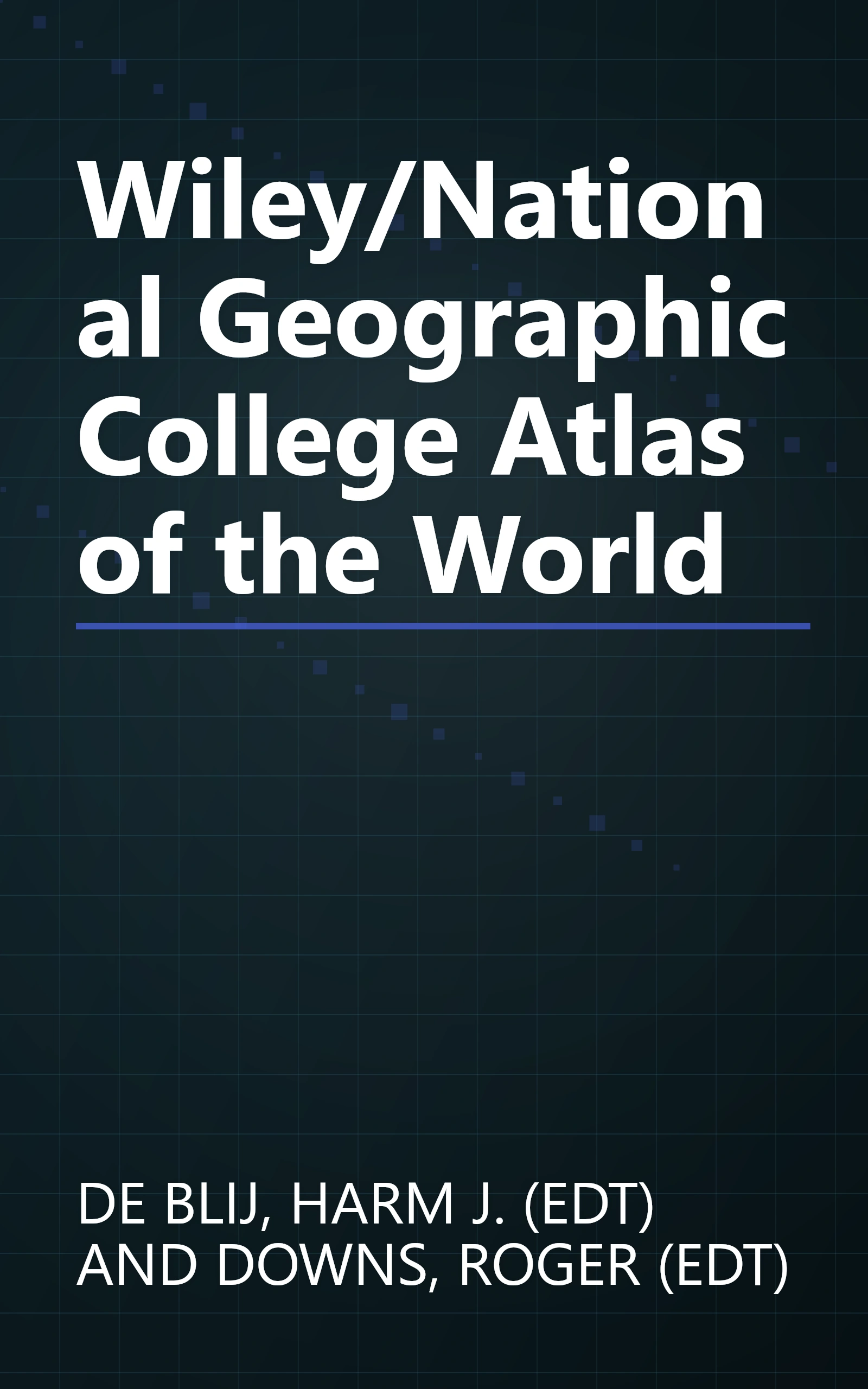 Wiley/National Geographic College Atlas of the World book cover