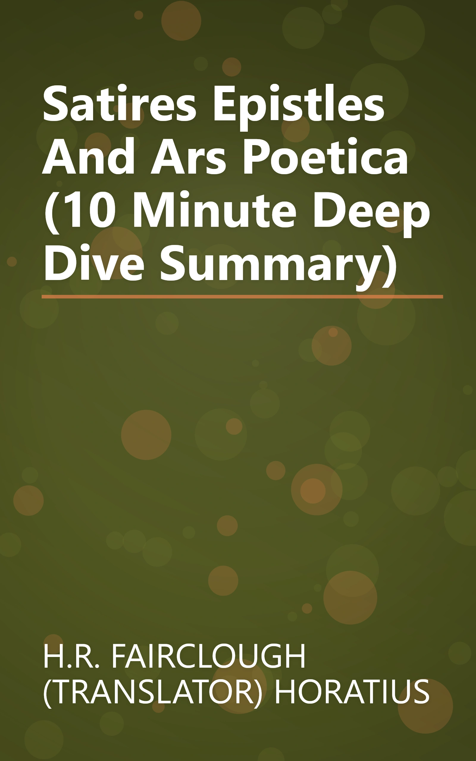 Satires  Epistles And Ars Poetica (10 Minute   Deep Dive Summary) book cover