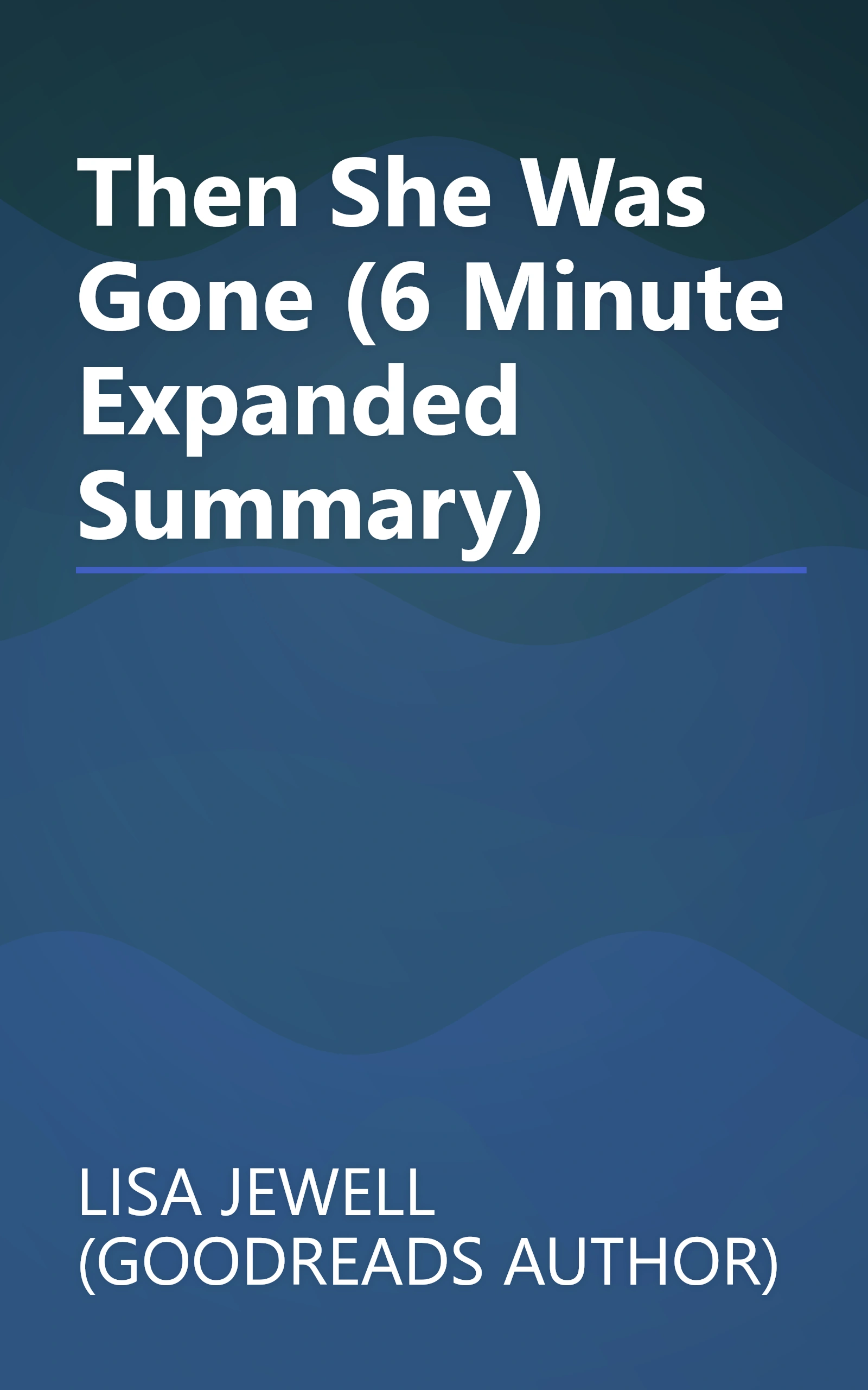 Then She Was Gone (6 Minute   Expanded Summary) book cover