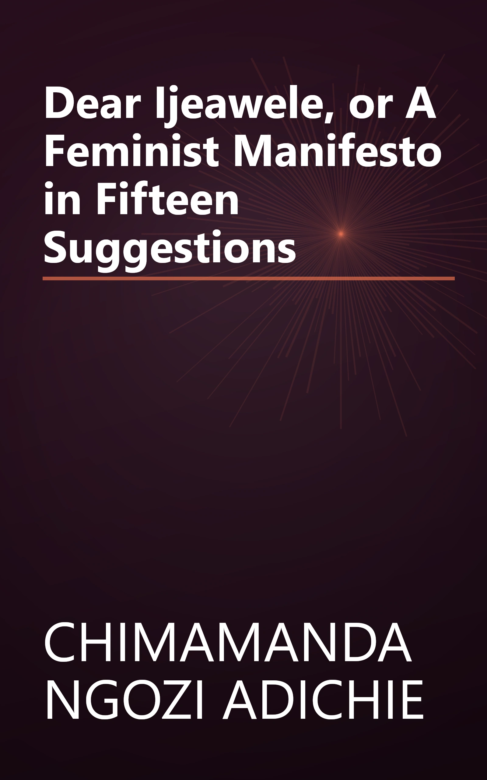 Dear Ijeawele, or A Feminist Manifesto in Fifteen Suggestions book cover