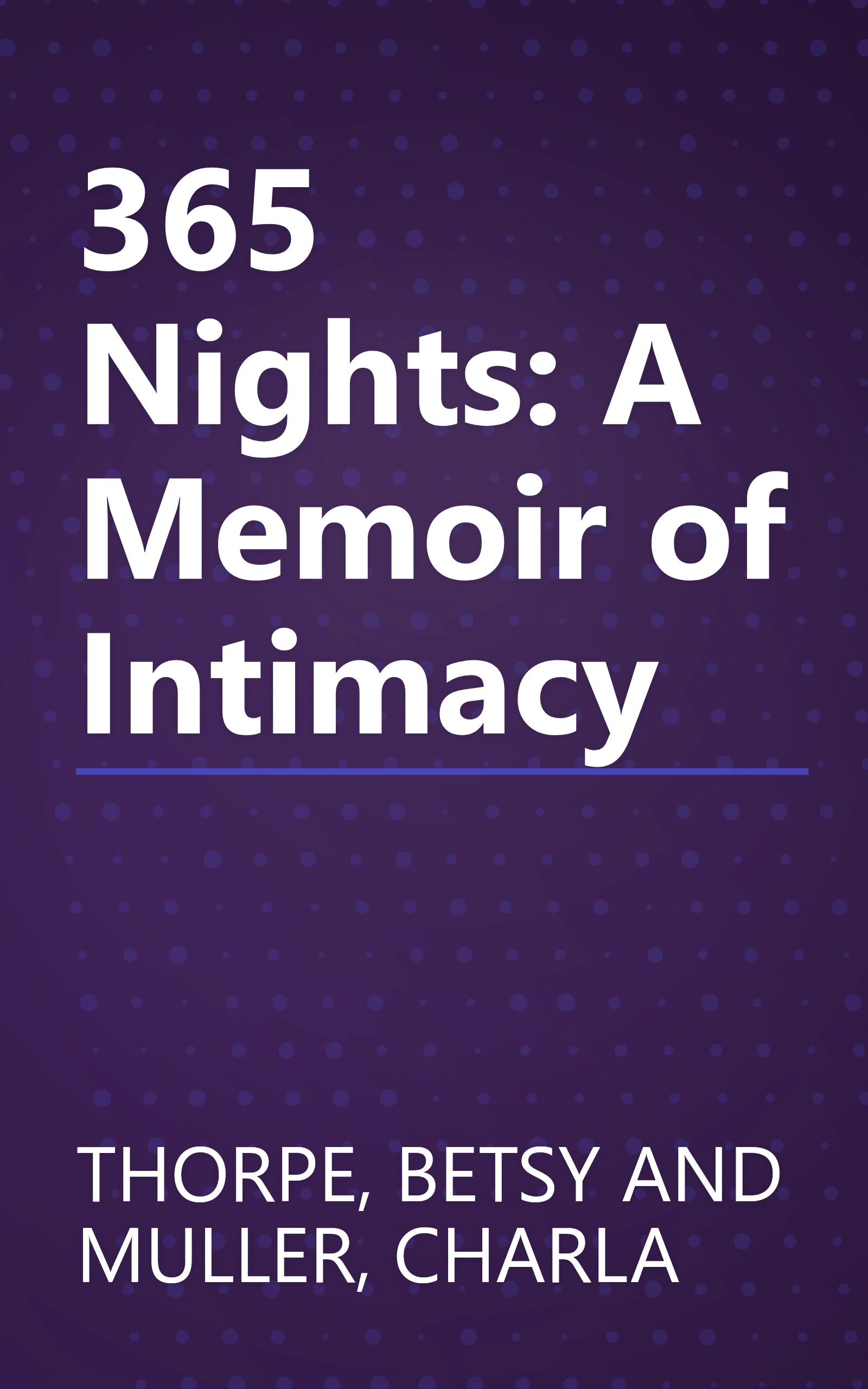 365 Nights: A Memoir of Intimacy book cover