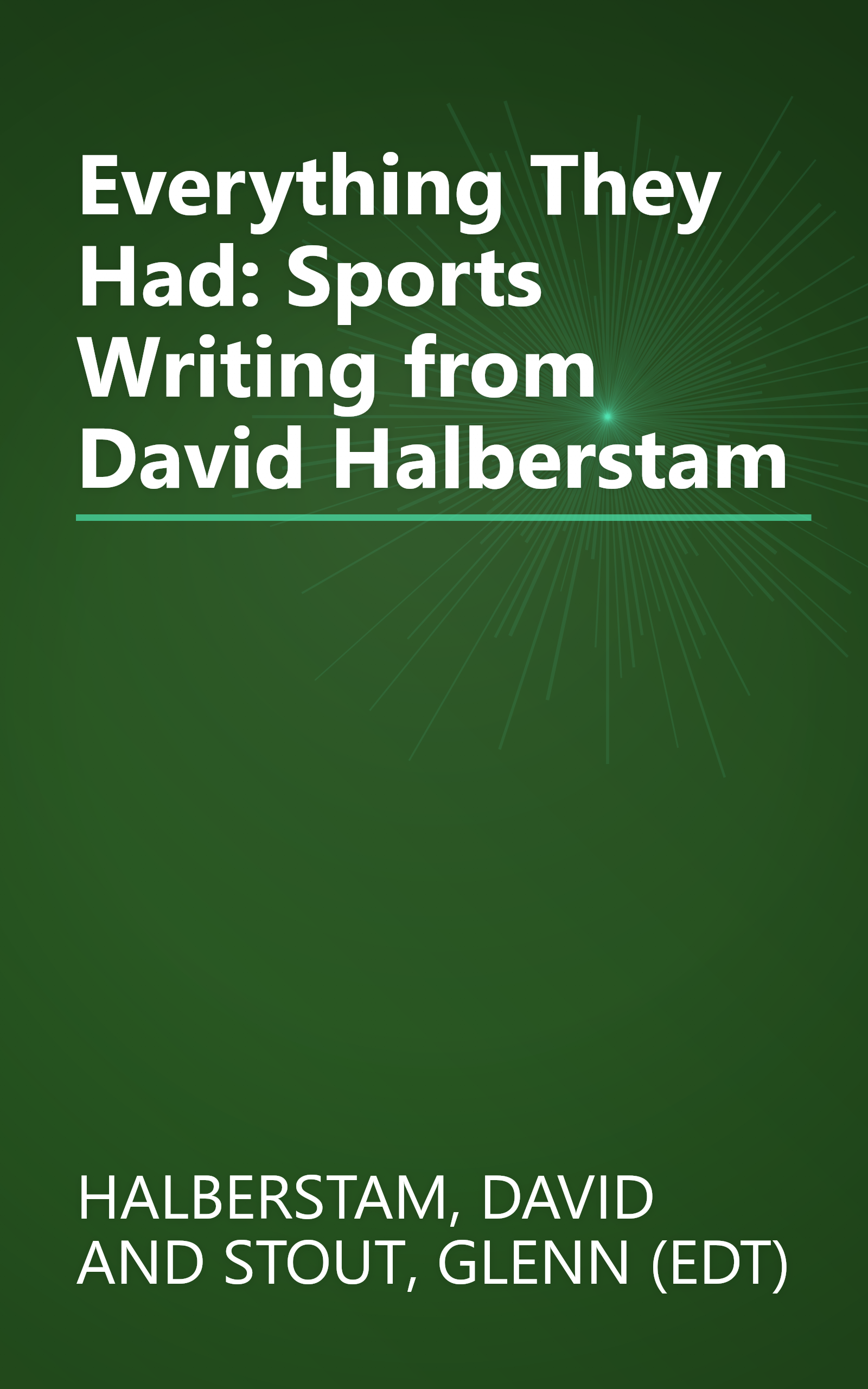 Everything They Had: Sports Writing from David Halberstam book cover