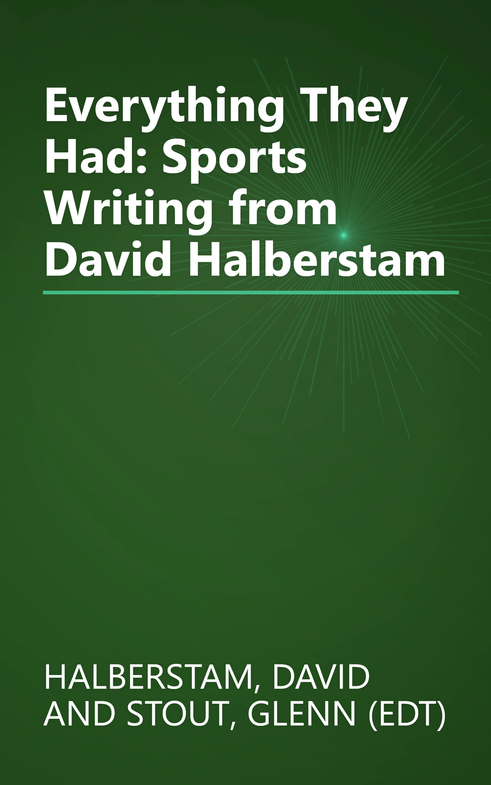 Everything They Had: Sports Writing from David Halberstam book cover