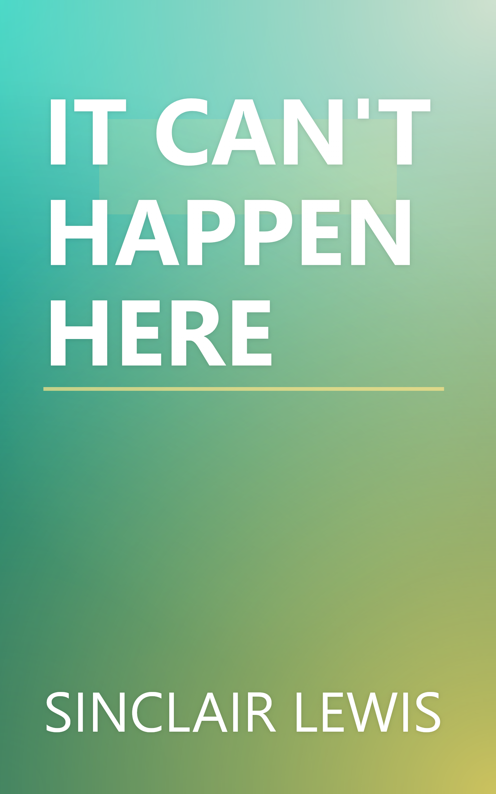 IT CAN'T HAPPEN HERE book cover
